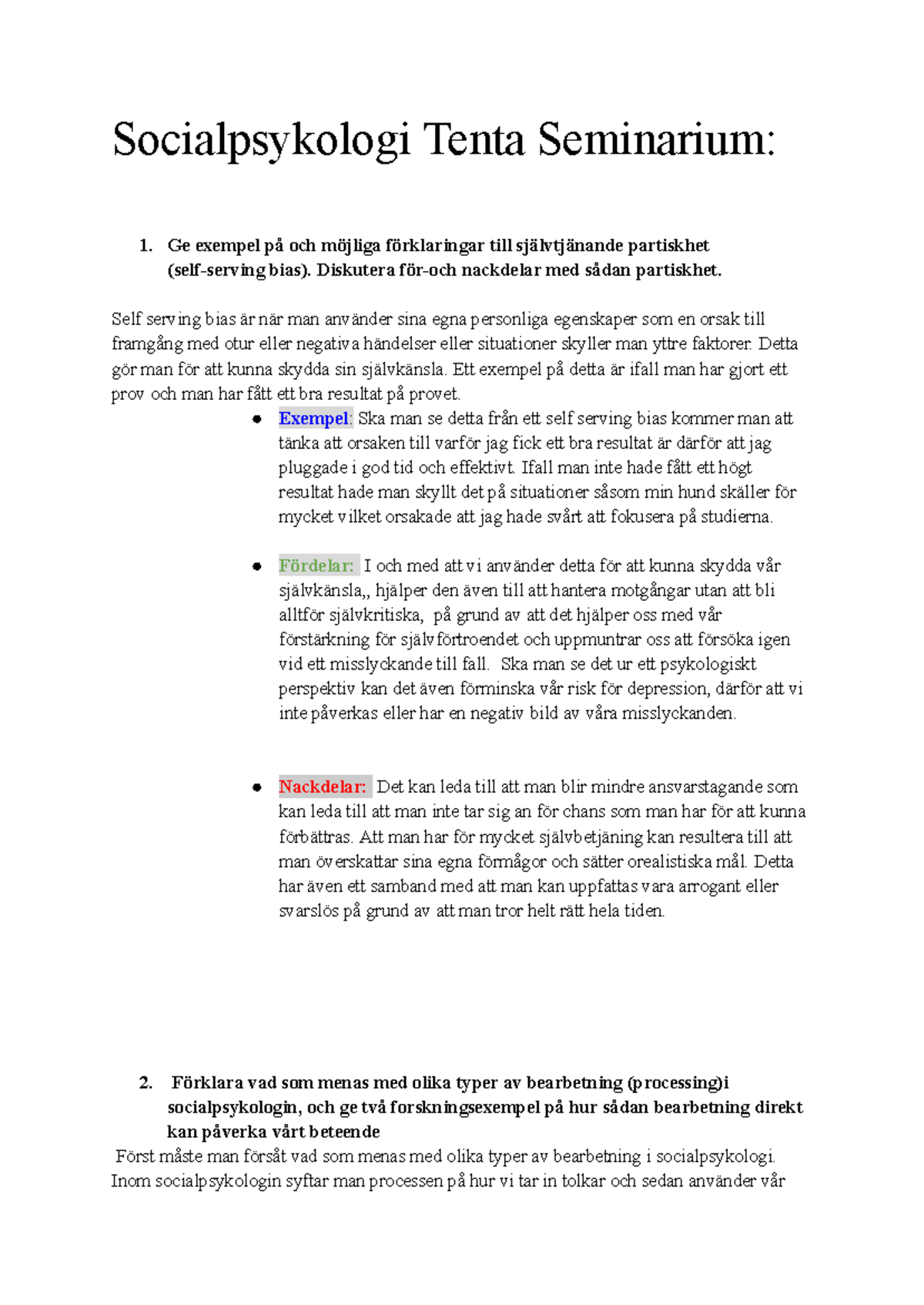 Socialpsykologi Tenta: Självtjänande partiskhet och bearbetningstekniker - Studocu