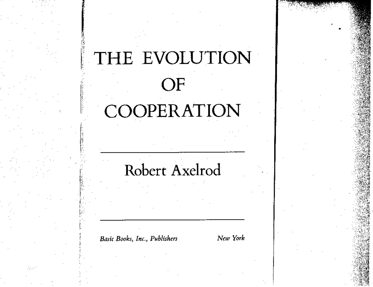 Evol of Cooperation: Insights from Axelrod's Theory and Applications ...