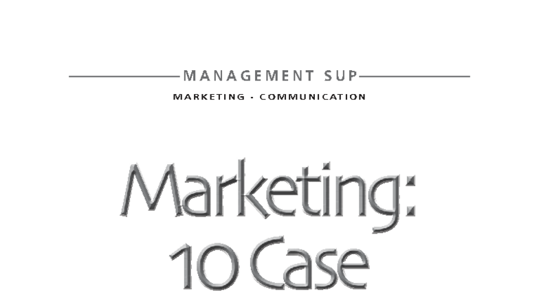 Marketing 10 Case Studies: Strategies for Success in Business - Studocu