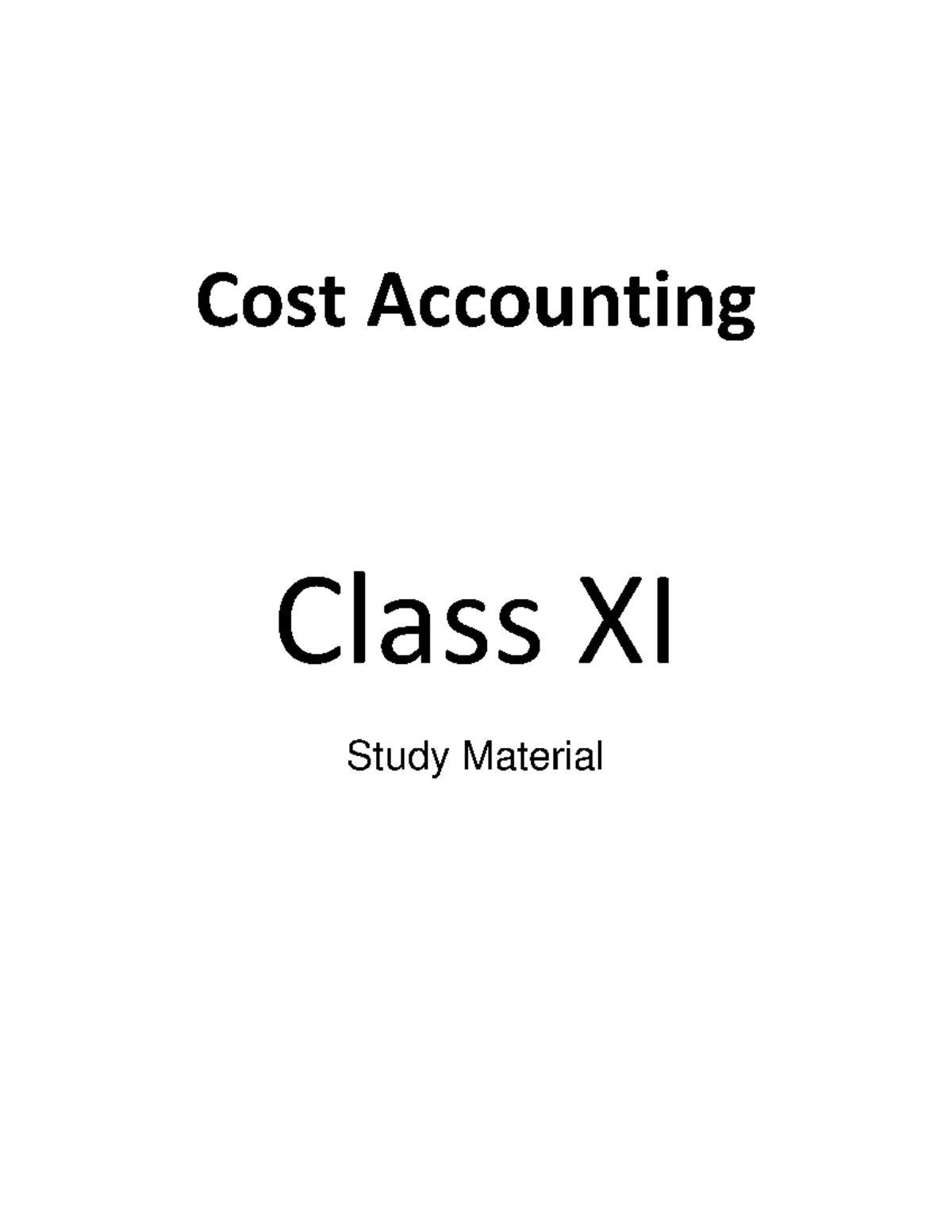 Cost Accounting Study Notes for Class XI: General Principles - Studocu