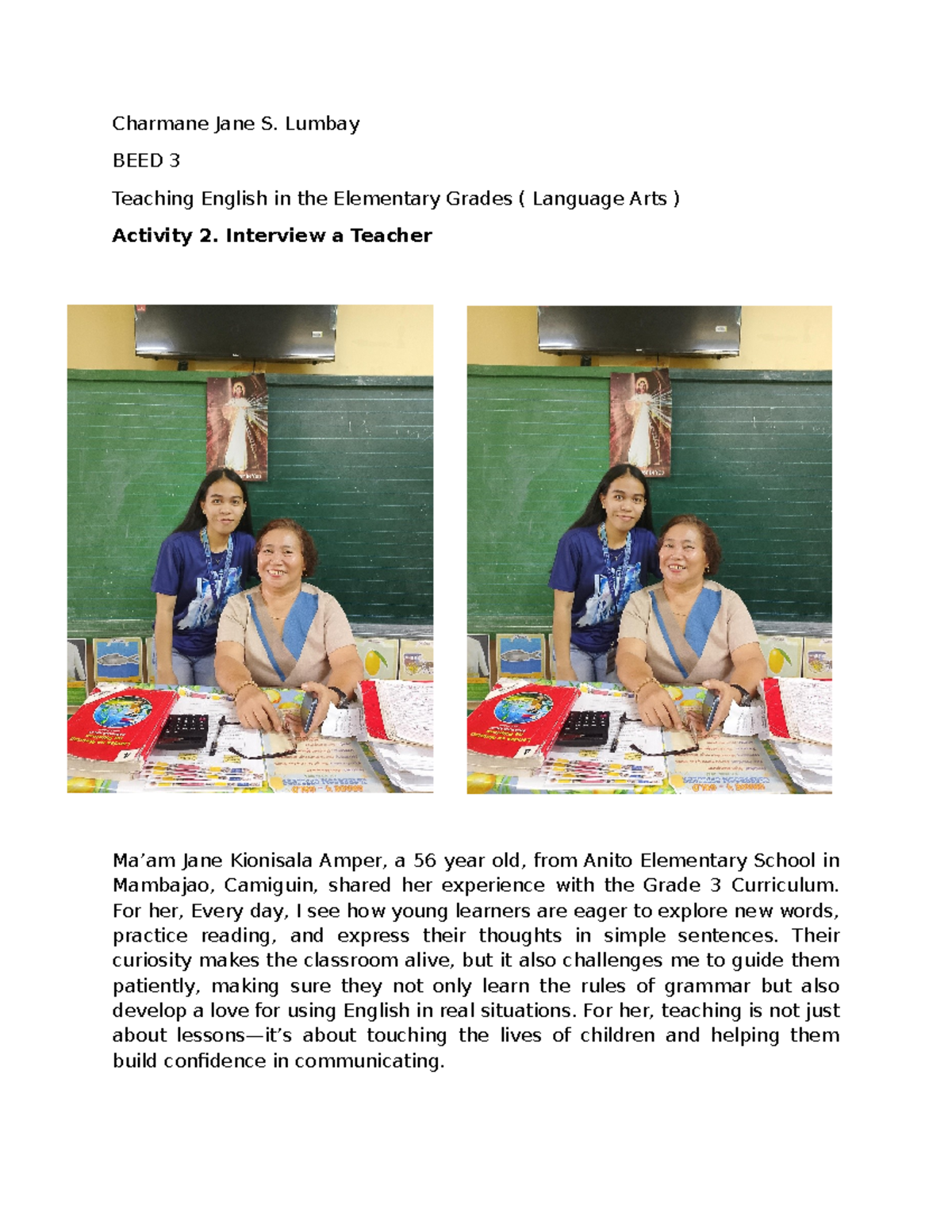 BEED 3 Activity 2: Teacher Interview with Jane Kionisala Amper - Studocu