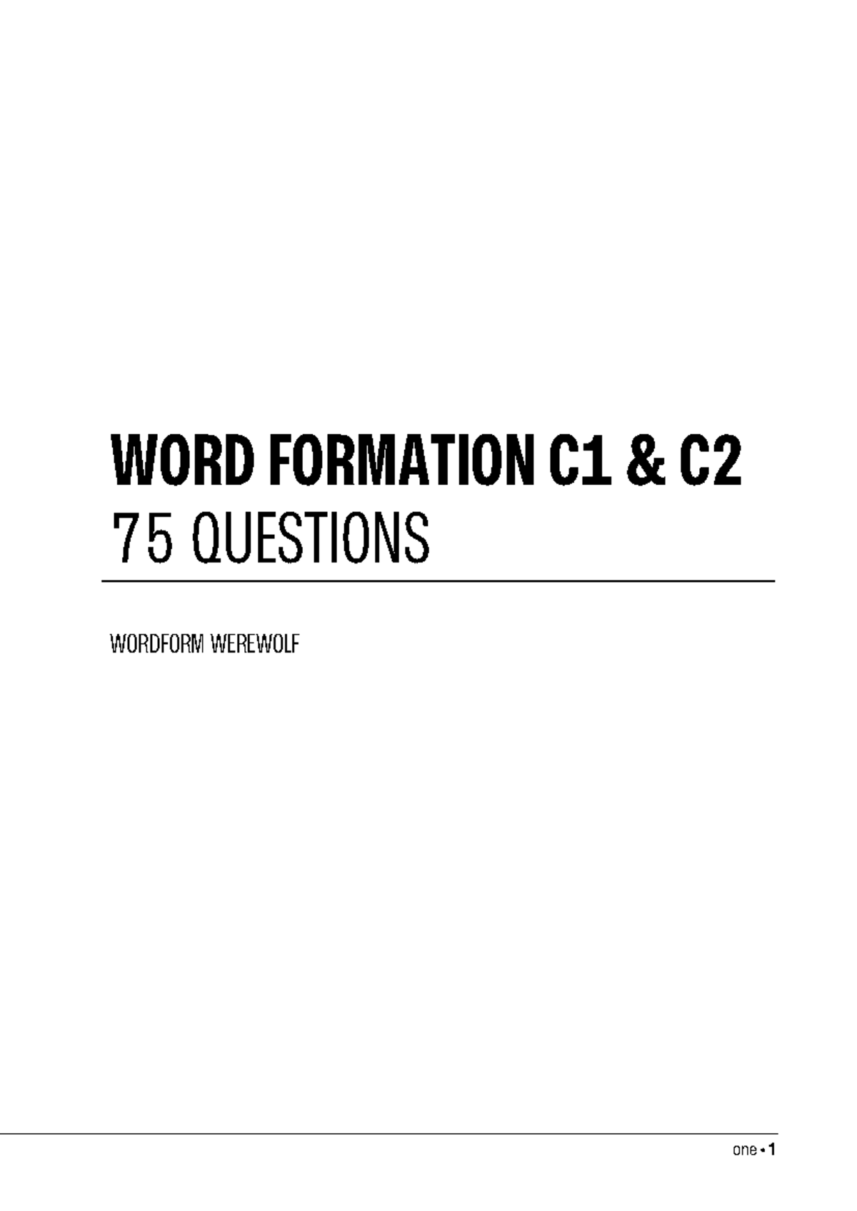 75 C1-C2 Word Formation Questions: Wordform Werewolf Exercises - Studocu