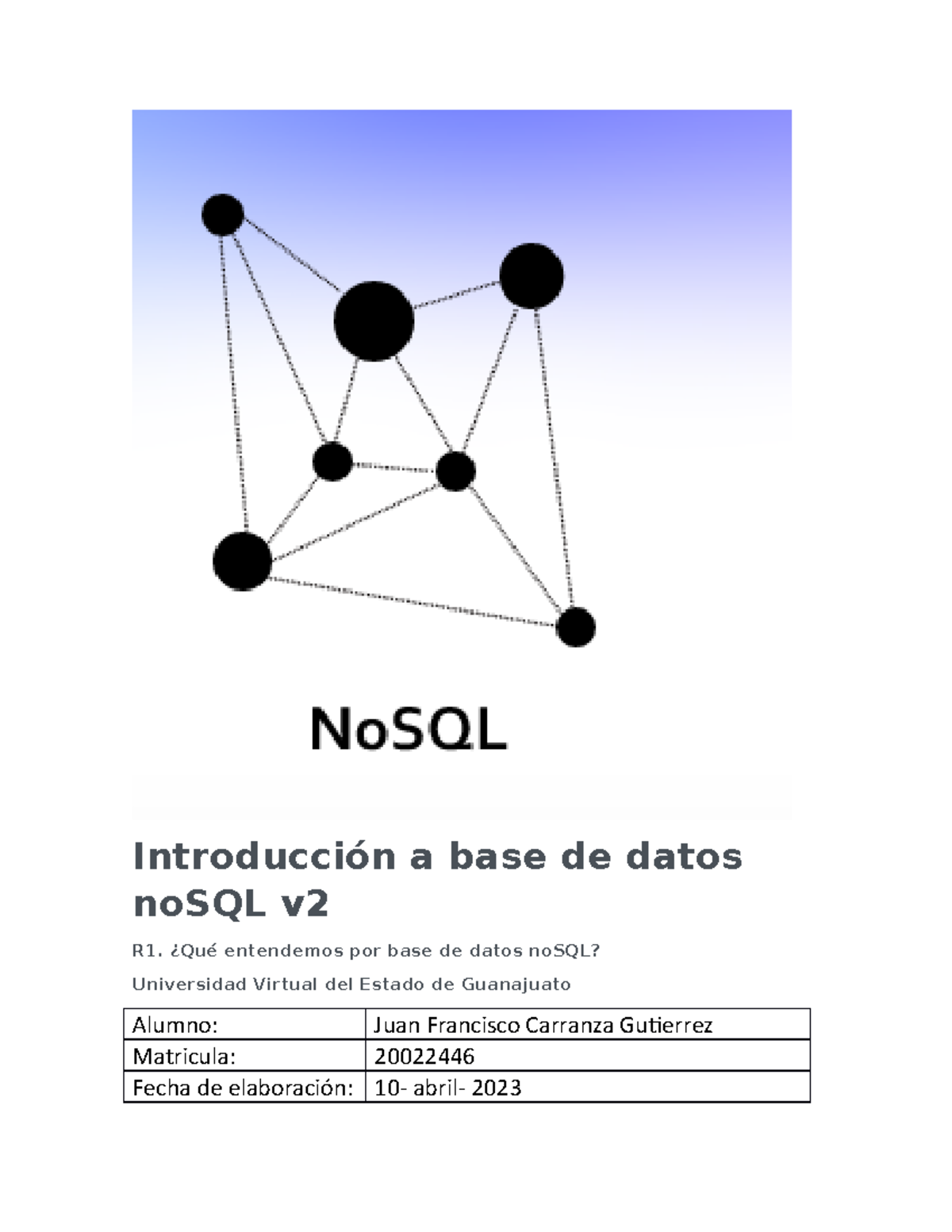 Introducción a base de datos no SQL v2 - ¿Qué entendemos por base de datos noSQL? Universidad ...