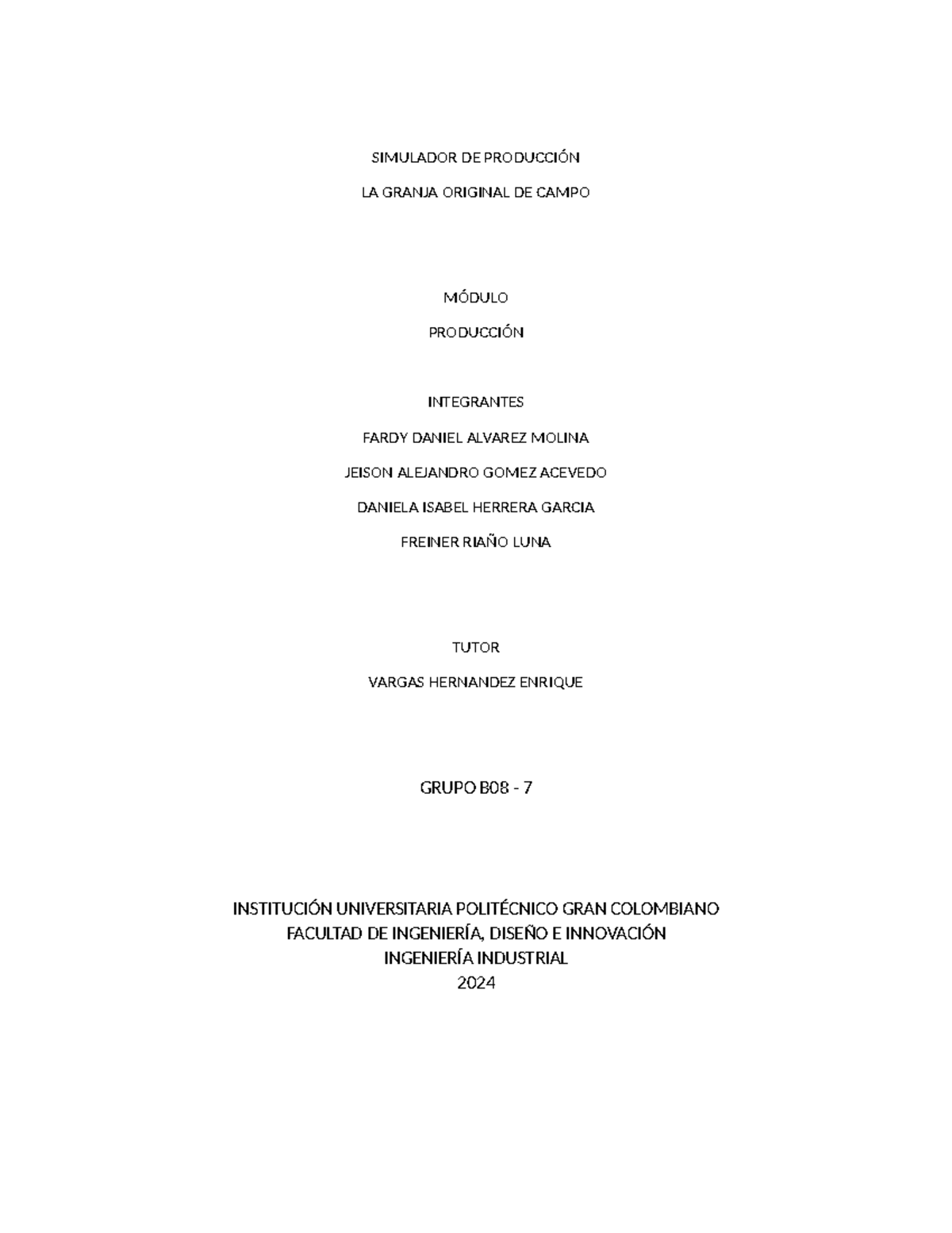 Primera entrega - Modulo Producción 2 - SIMULADOR DE PRODUCCIÓN LA GRANJA ORIGINAL DE CAMPO ...