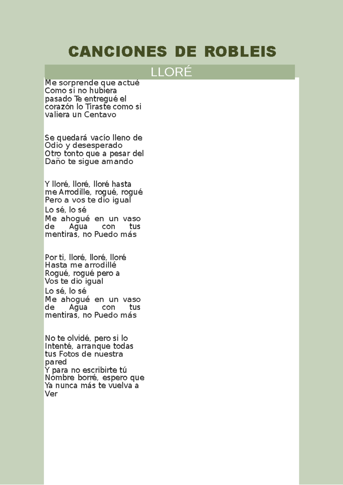 Canciones de Robleis - CANCIONES DE ROBLEIS Me sorprende que actué Como si no hubiera pasado Te ...