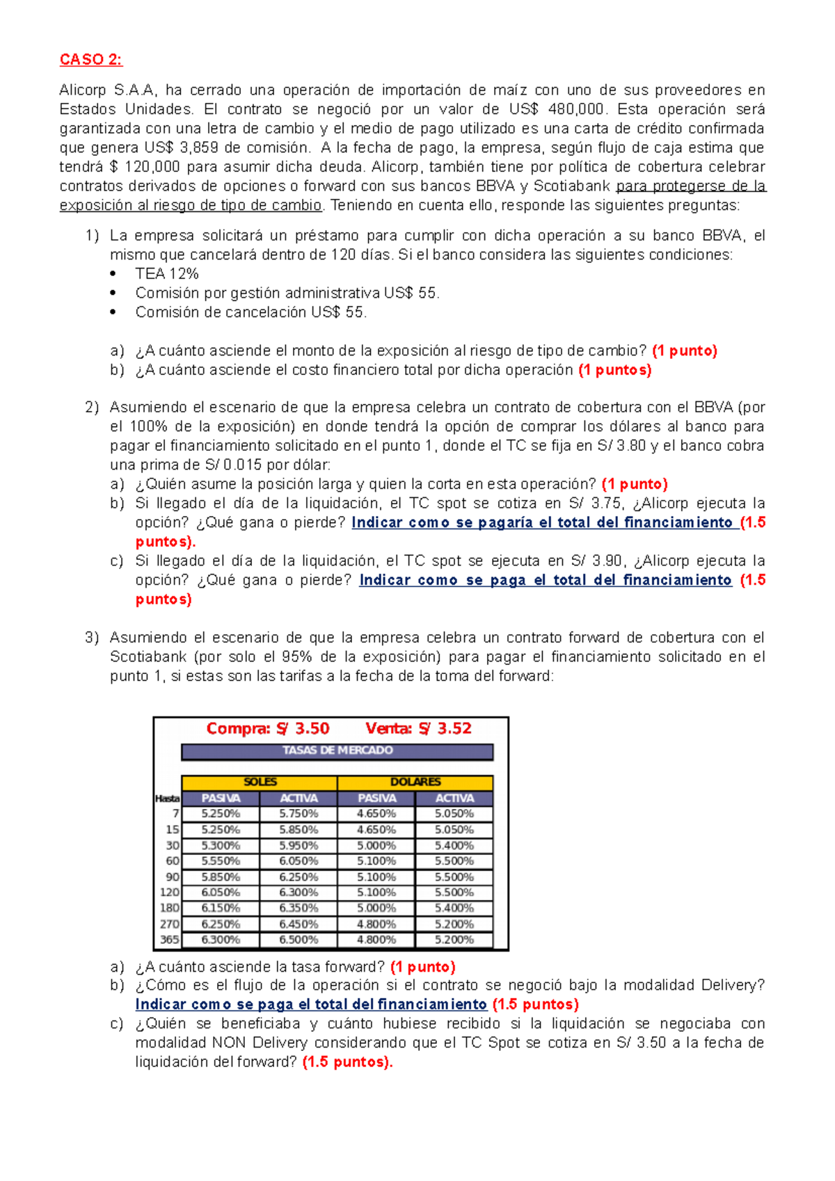 CASO 2 - EJERCICIOS PROPUESTOS - CASO 2: Alicorp S.A, ha cerrado una ... CASO 2 - EJERCICIOS PROPUESTOS - CASO 2: Alicorp S.A, ha cerrado una ...