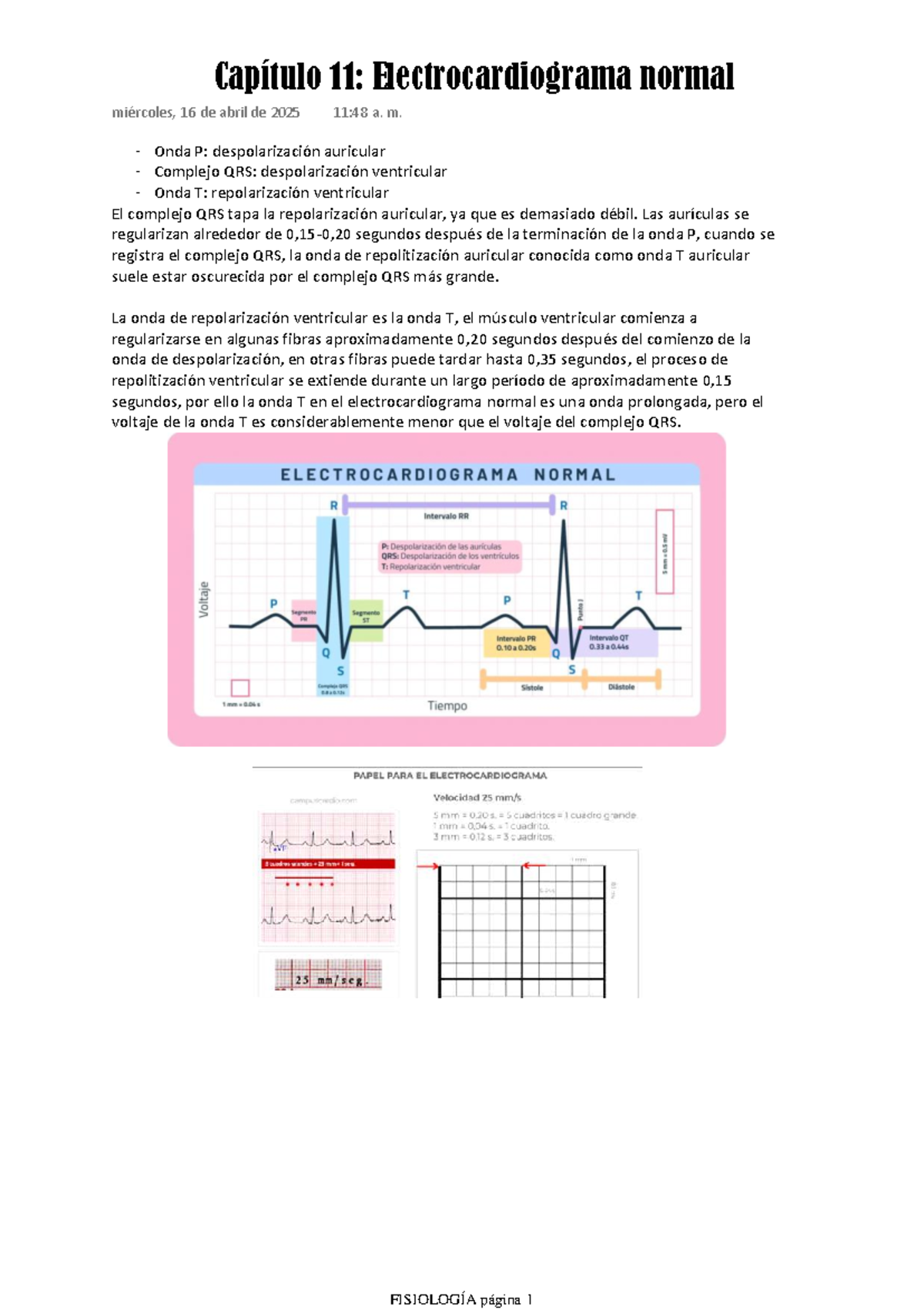 Capítulo 11 Electrocardiograma normal - Onda P: despolarización auricular Complejo QRS: - Studocu