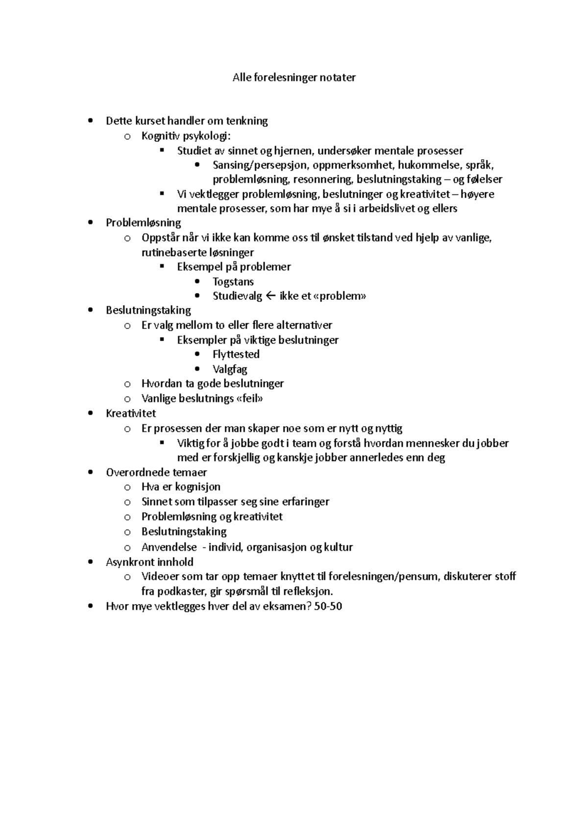 Alle forelesninger notater - Hvor mye vektlegges hver del av eksamen? 50- Forelesning 2 To måter ...