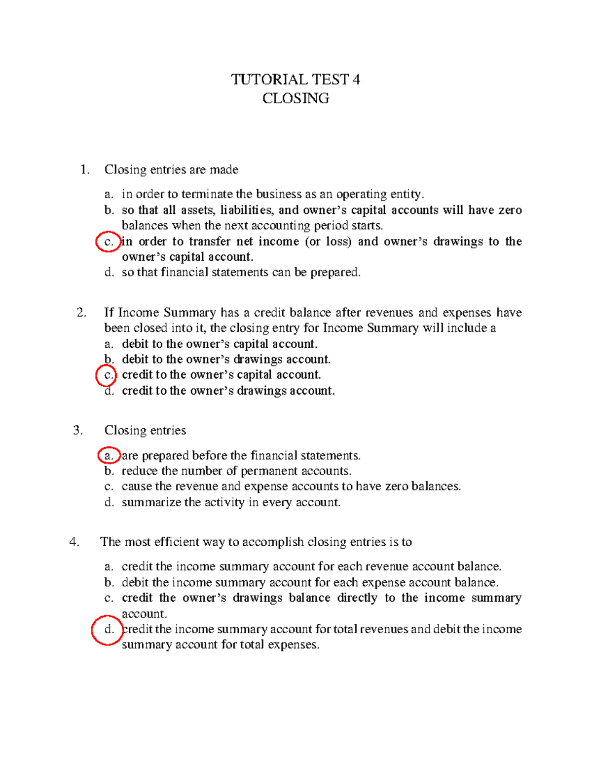 TT04 - enjoy it - TUTORIAL TEST 4 CLOSING Closing entries are made a ...