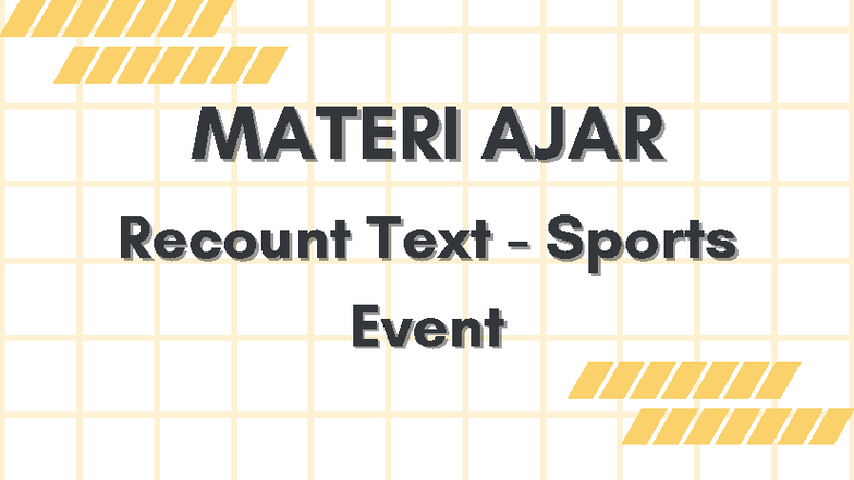 MATERI AJAR: Recount Text on Sports Events and Experiences - Studocu