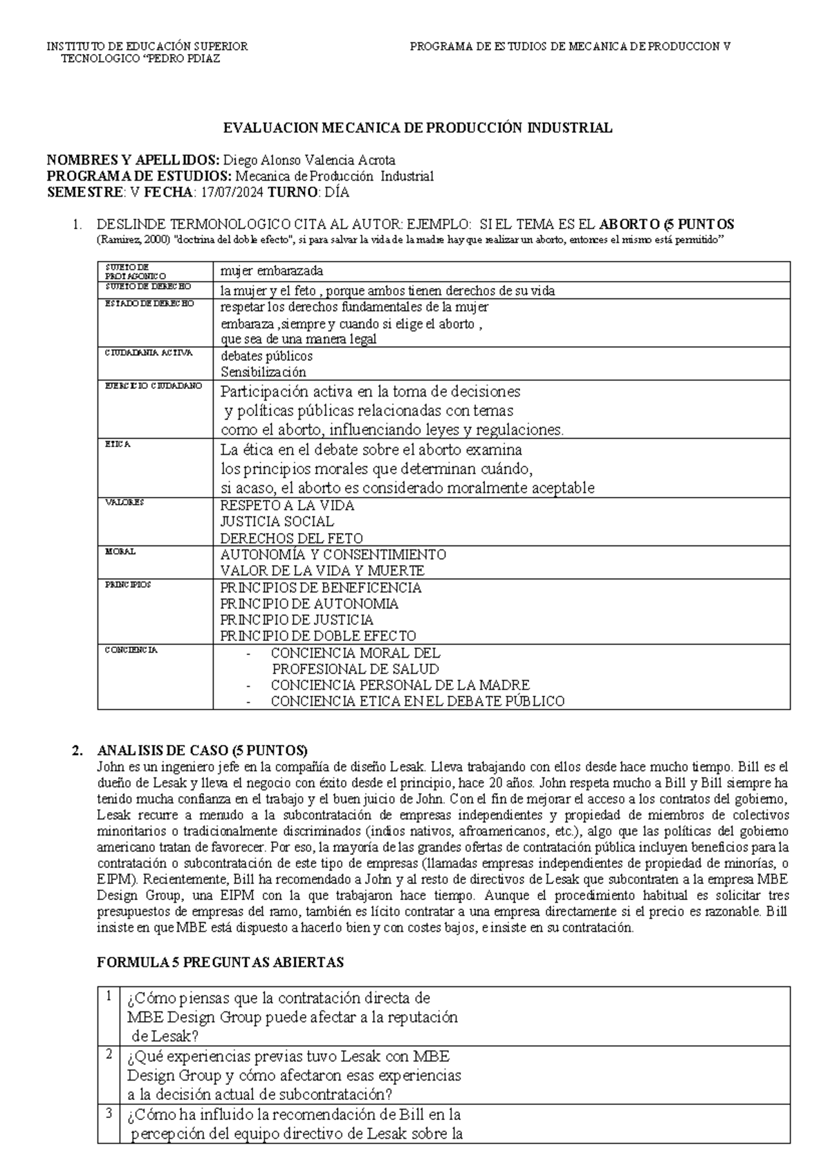 Examen Ética - INSTITUTO DE EDUCACIÓN SUPERIOR PROGRAMA DE ESTUDIOS DE ...