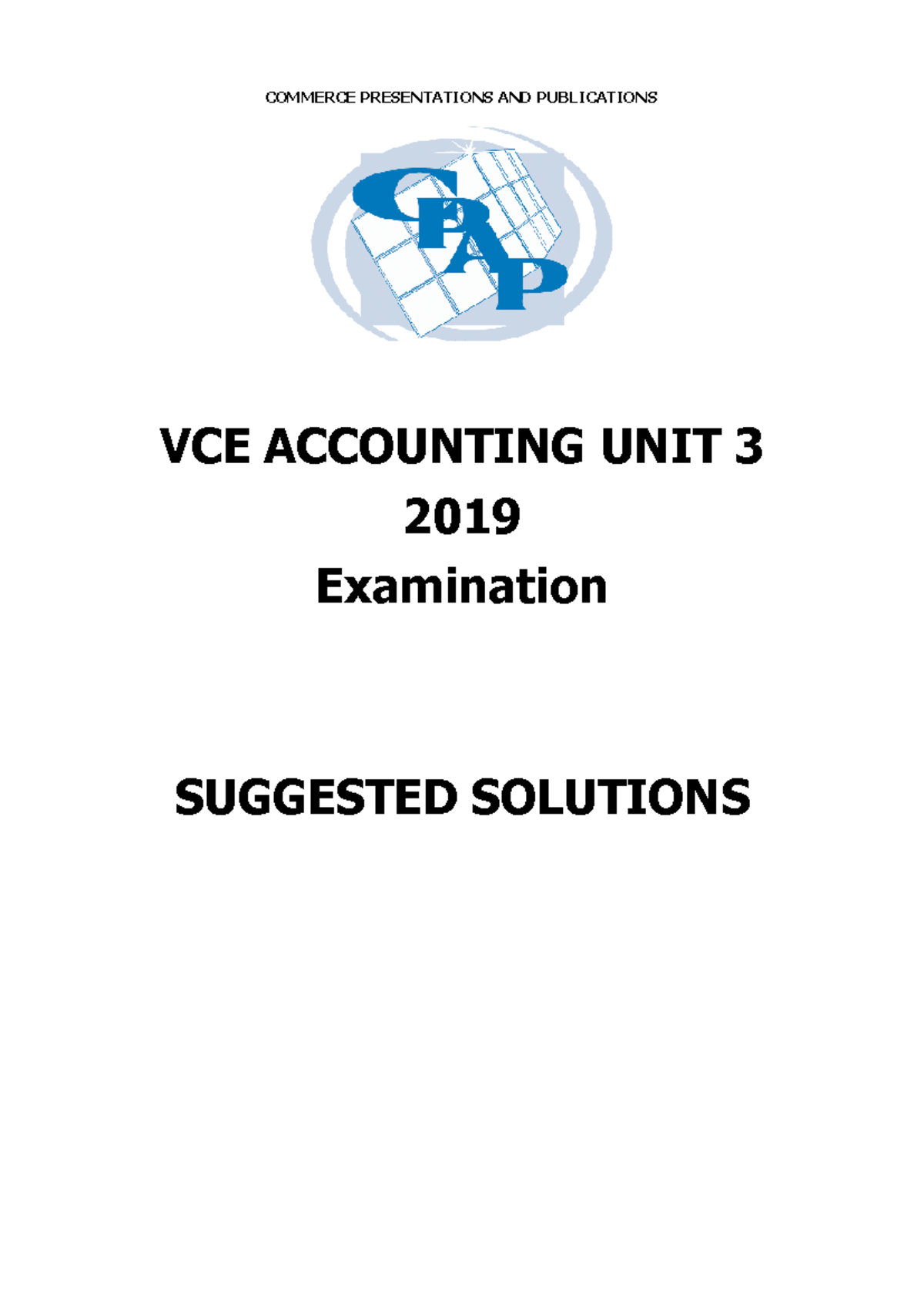 CPAP 2019 VCE Accounting Unit 3 Examination: Suggested Solutions - Studocu