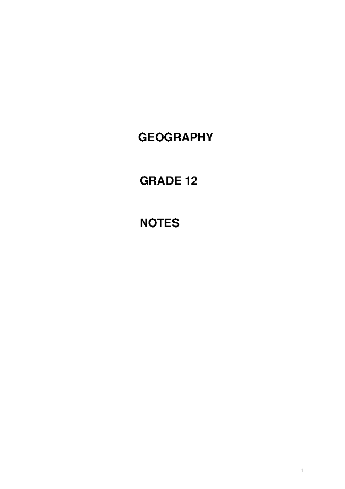 Geography Grade 12 Notes - GEOGRAPHY GRADE 12 NOTES TABLE OF CONTENTS 8 ...