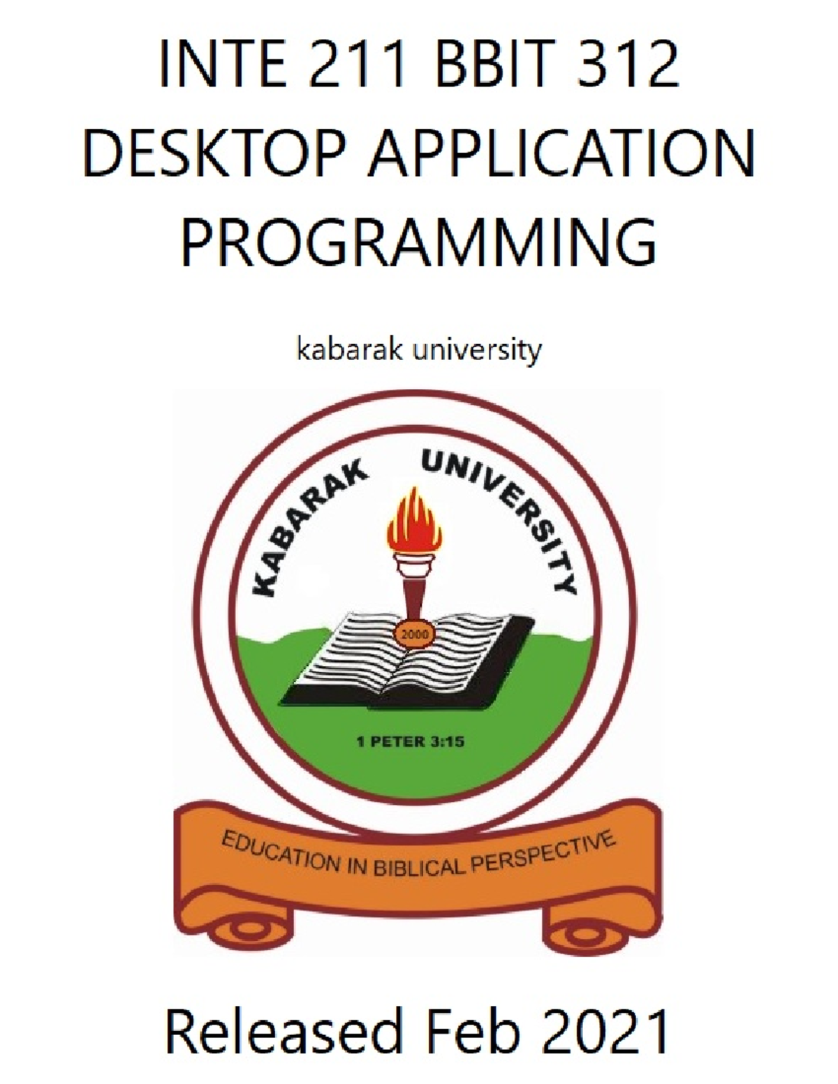 INTE 211 BBIT 312 Desktop Application Programming - kabarak university - KABARAK UNIVERSIT - Studocu