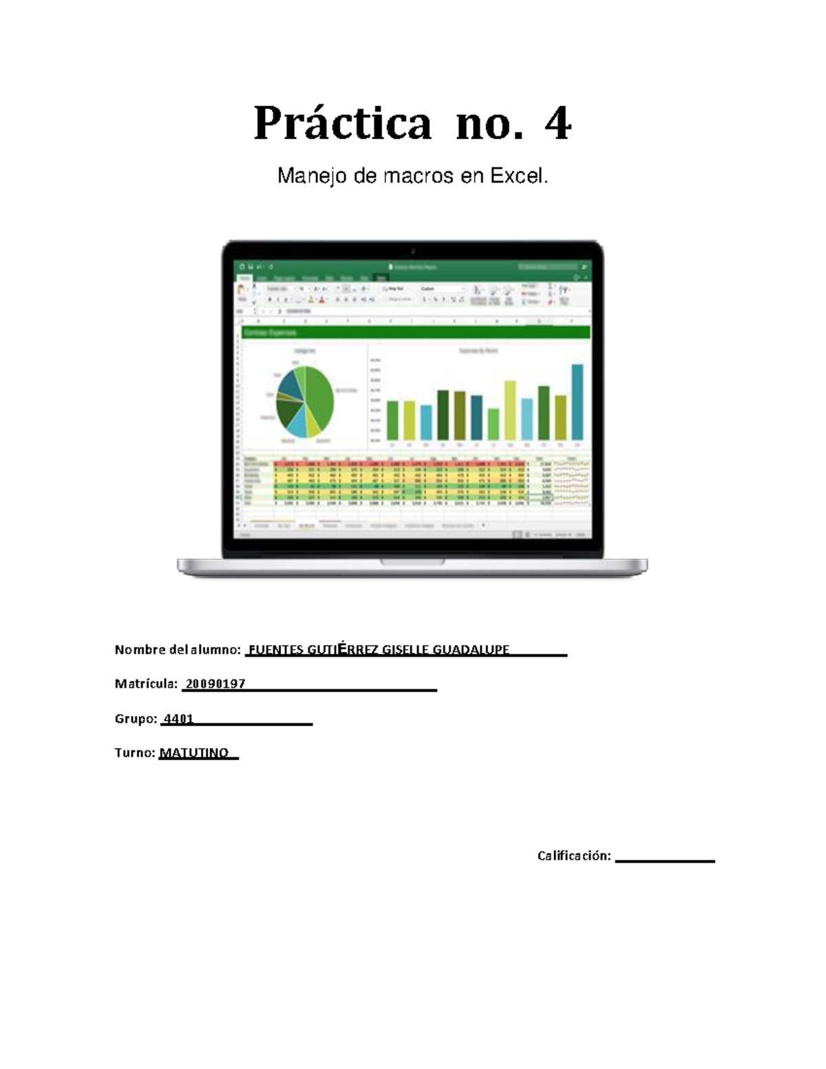 Práctica No. 4 Macros Entrega - Pr·ctica no. 4 Manejo de macros en Excel. Nombre del alumno ...