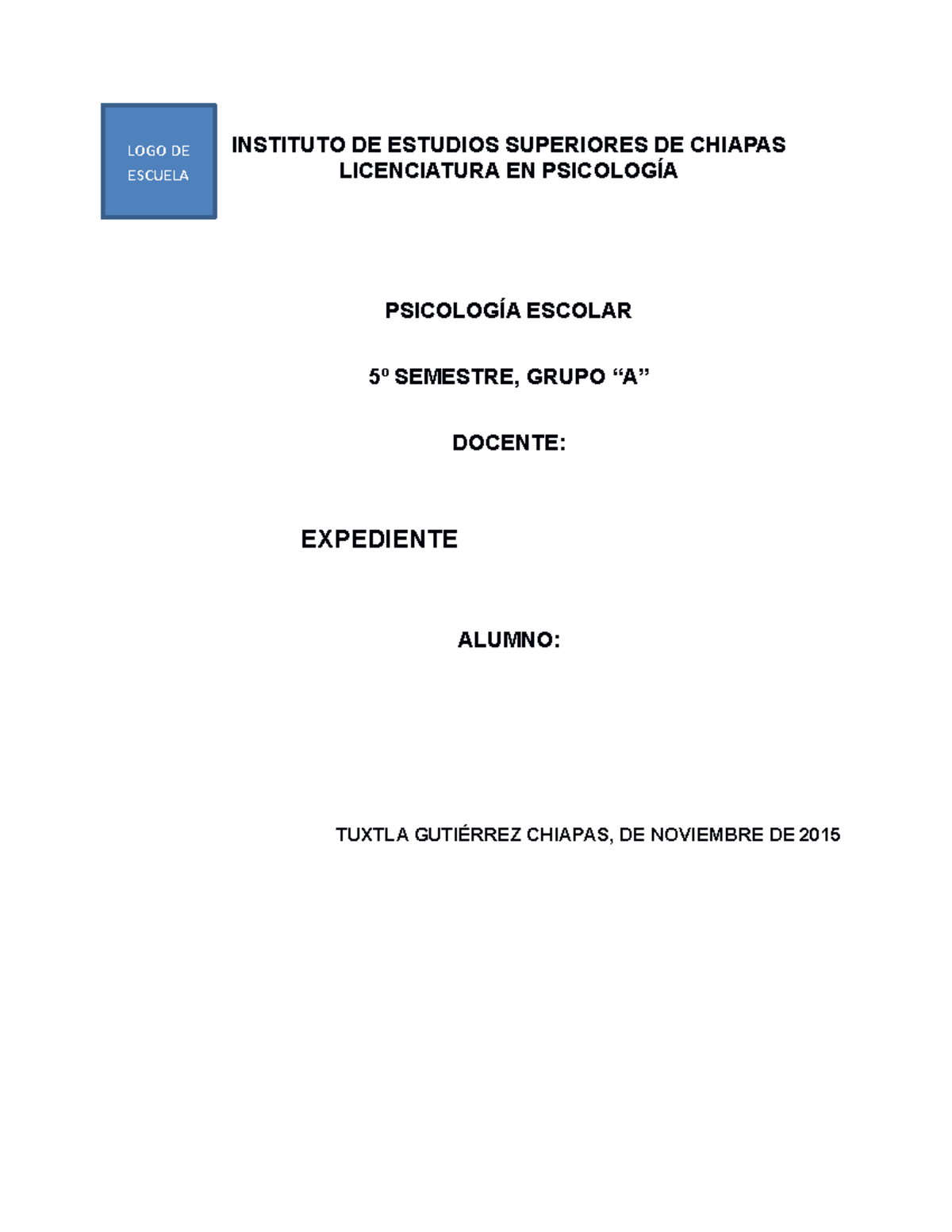 Ejemplo DE Evaluación Psicopedagogica - INSTITUTO DE ESTUDIOS SUPERIORES DE CHIAPAS LICENCIATURA ...