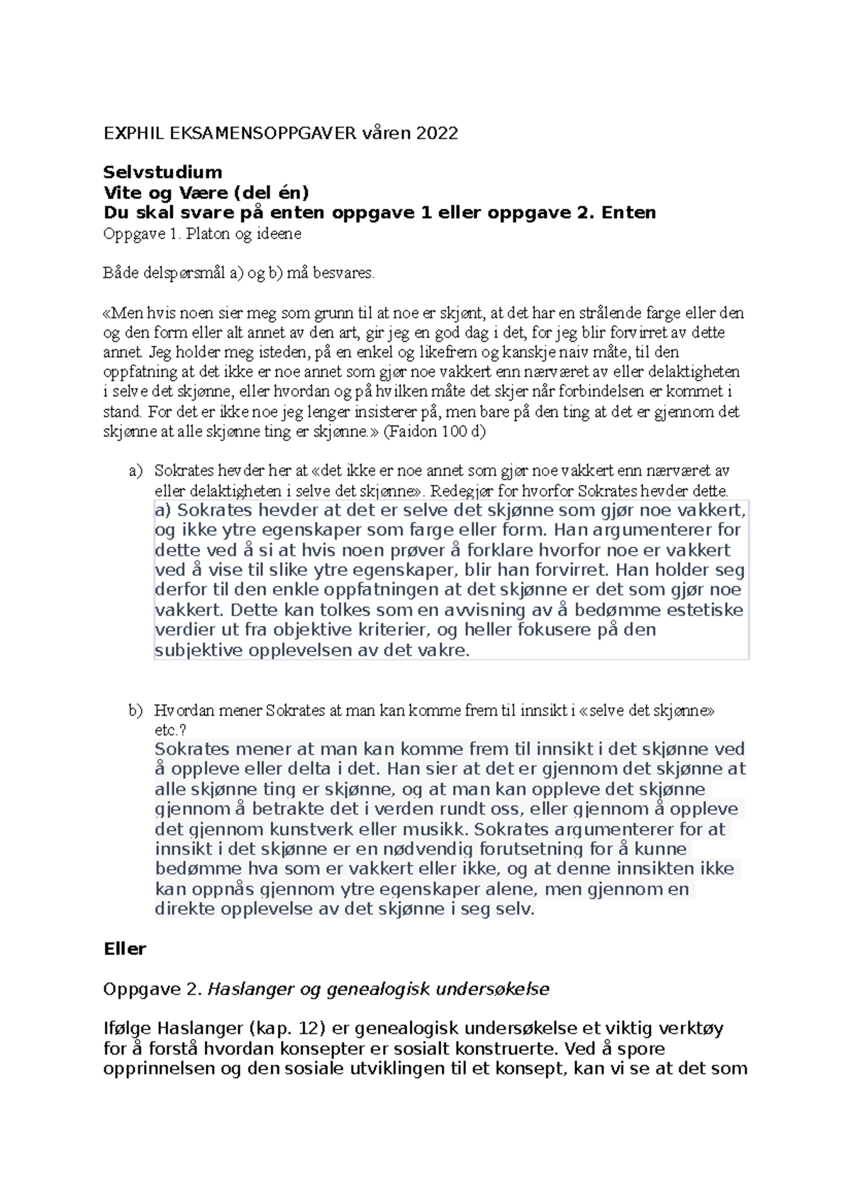 Exphil Eksamensoppgaver våren 2022 - EXPHIL EKSAMENSOPPGAVER våren 2022 Selvstudium Vite og Være ...