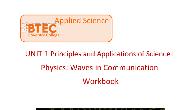 BTEC Unit 1 Physics: Waves in Communication Workbook - Studocu