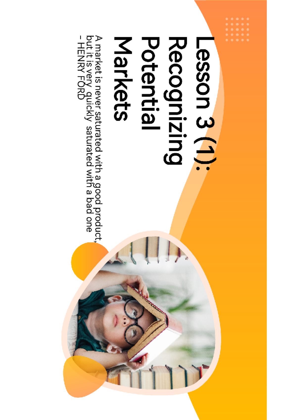 Lesson 3: Recognizing Potential Markets and Consumer Needs - Studocu