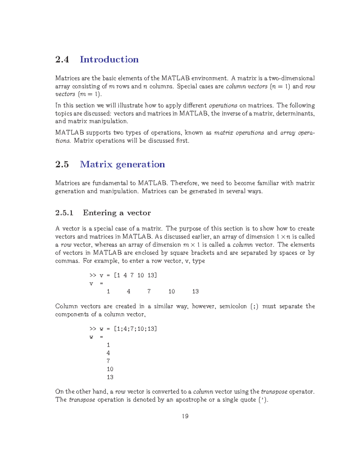 Session 3- Matrix - 2 Introduction Matrices are the basic elements of the MATLAB environment. A ...