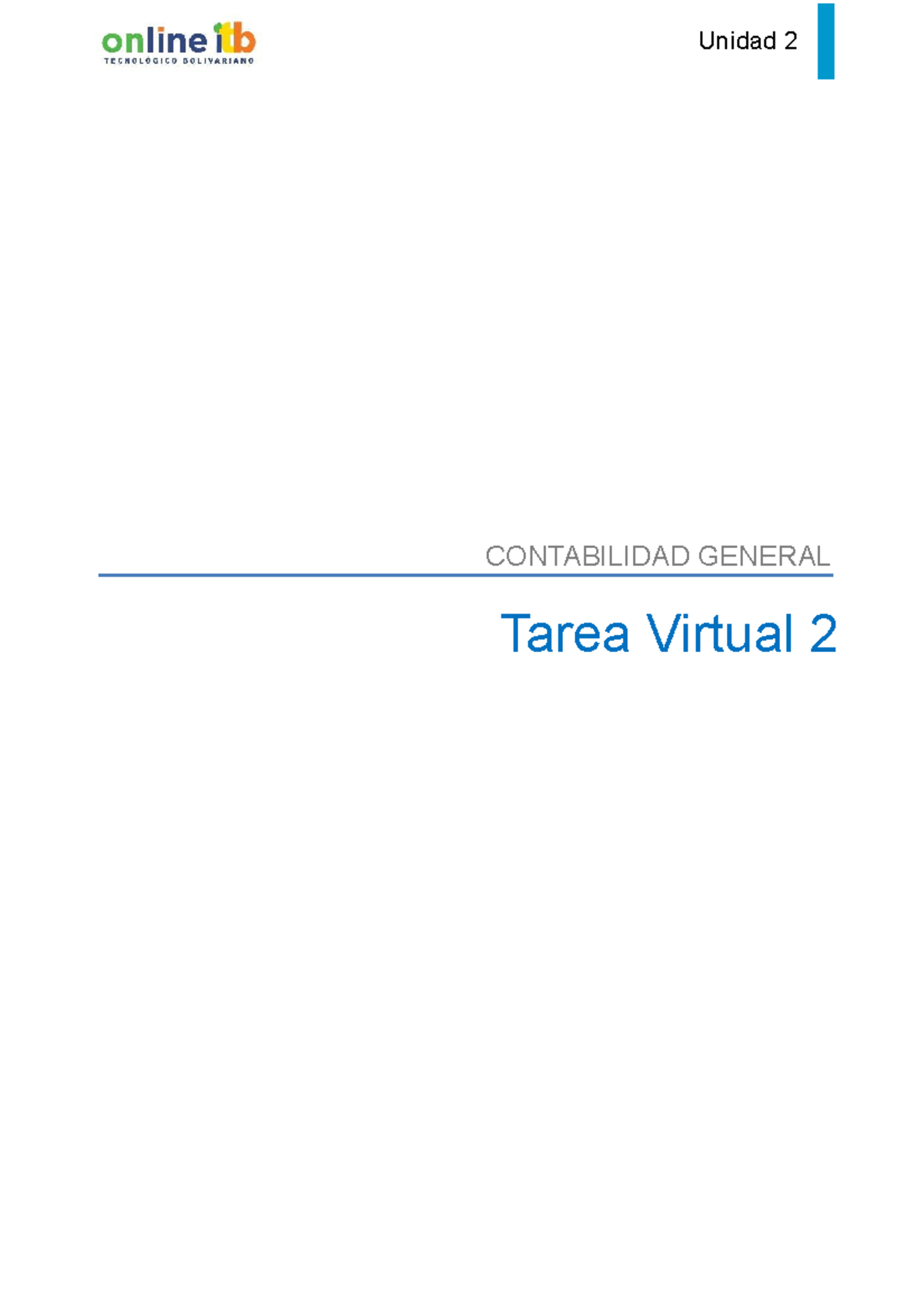 Tarea Virtual 2 unidad 2 ITB - Unidad 2 CONTABILIDAD GENERAL Tarea ...
