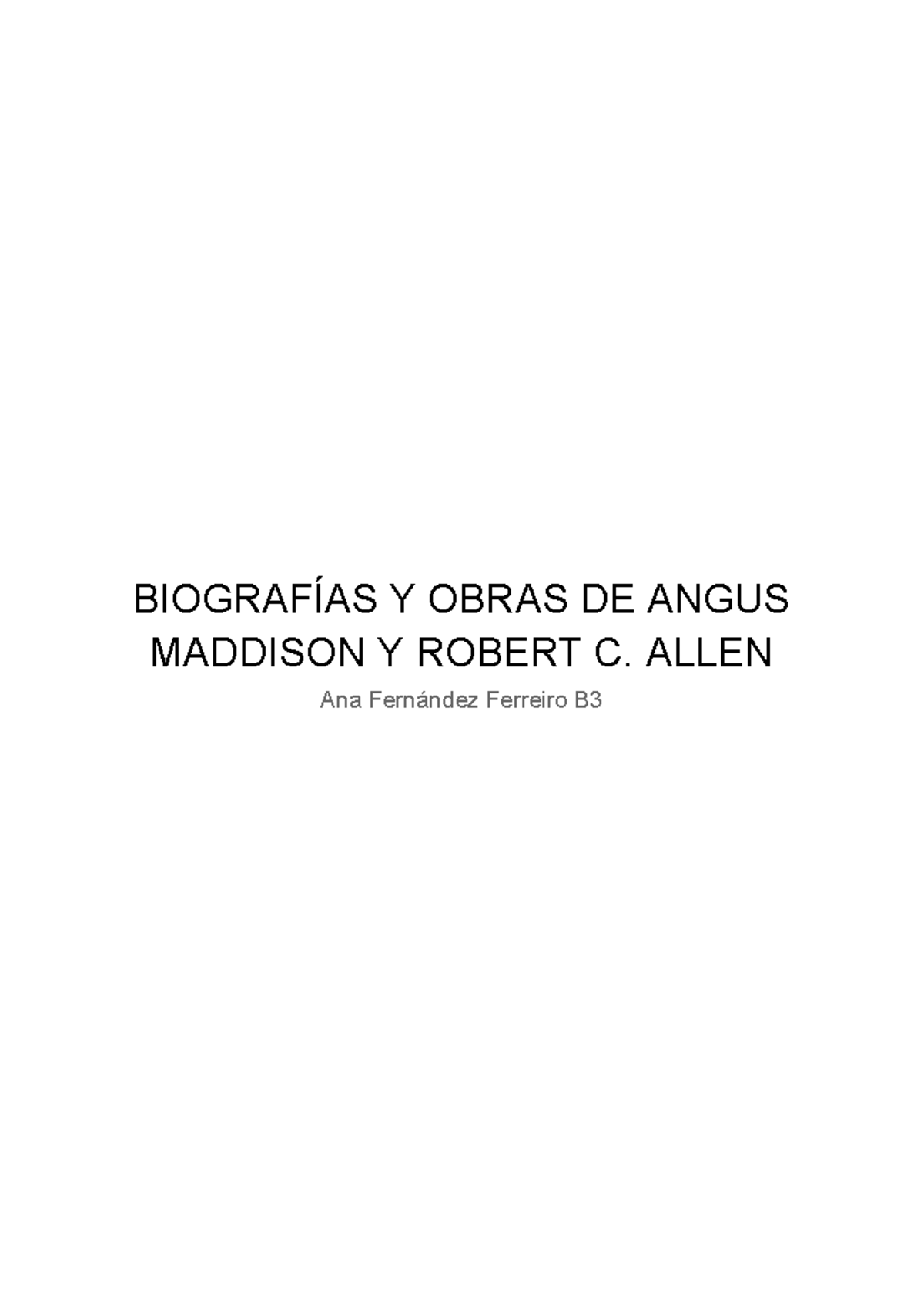 Biografías y obras de Angus Maddison y Robert C. Allen - BIOGRAFÍAS Y ...