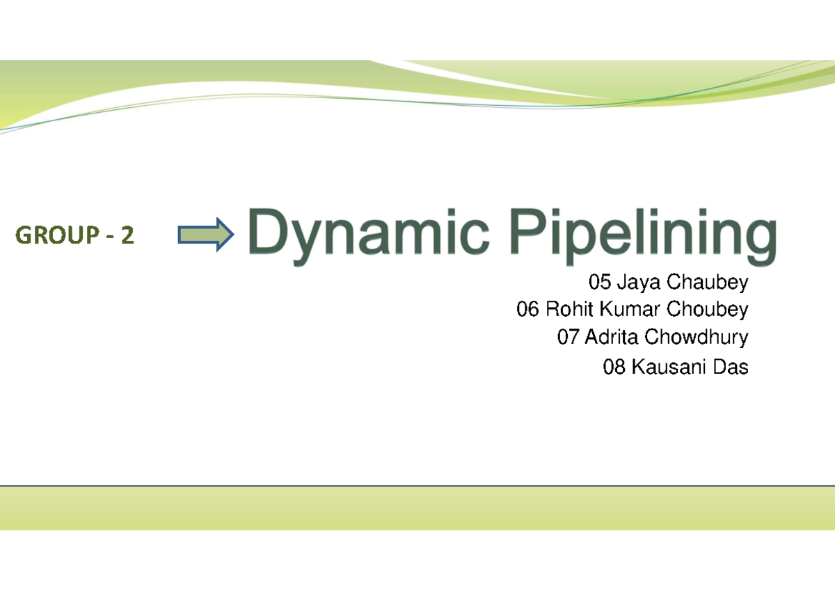 Dynamic Pipelining , Reservation Table and Latency Analysis - ####### 05 Jaya Chaubey ####### 06 ...