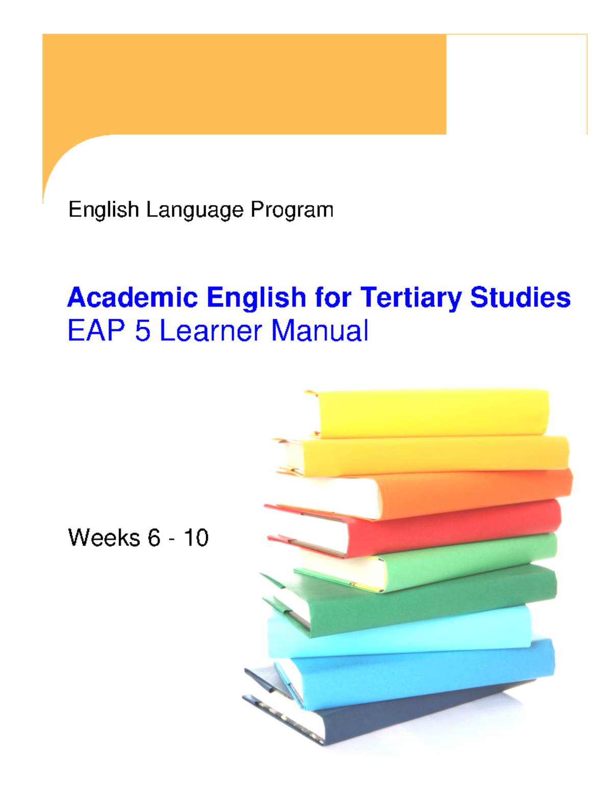 EAP 5 Learner Manual: Study Guide for Weeks 6-10 (2022 Edition) - Studocu