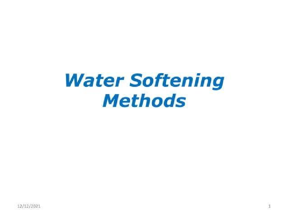 Lec 7 Wqater softening - Water Softening Methods 1 Water Softening ...