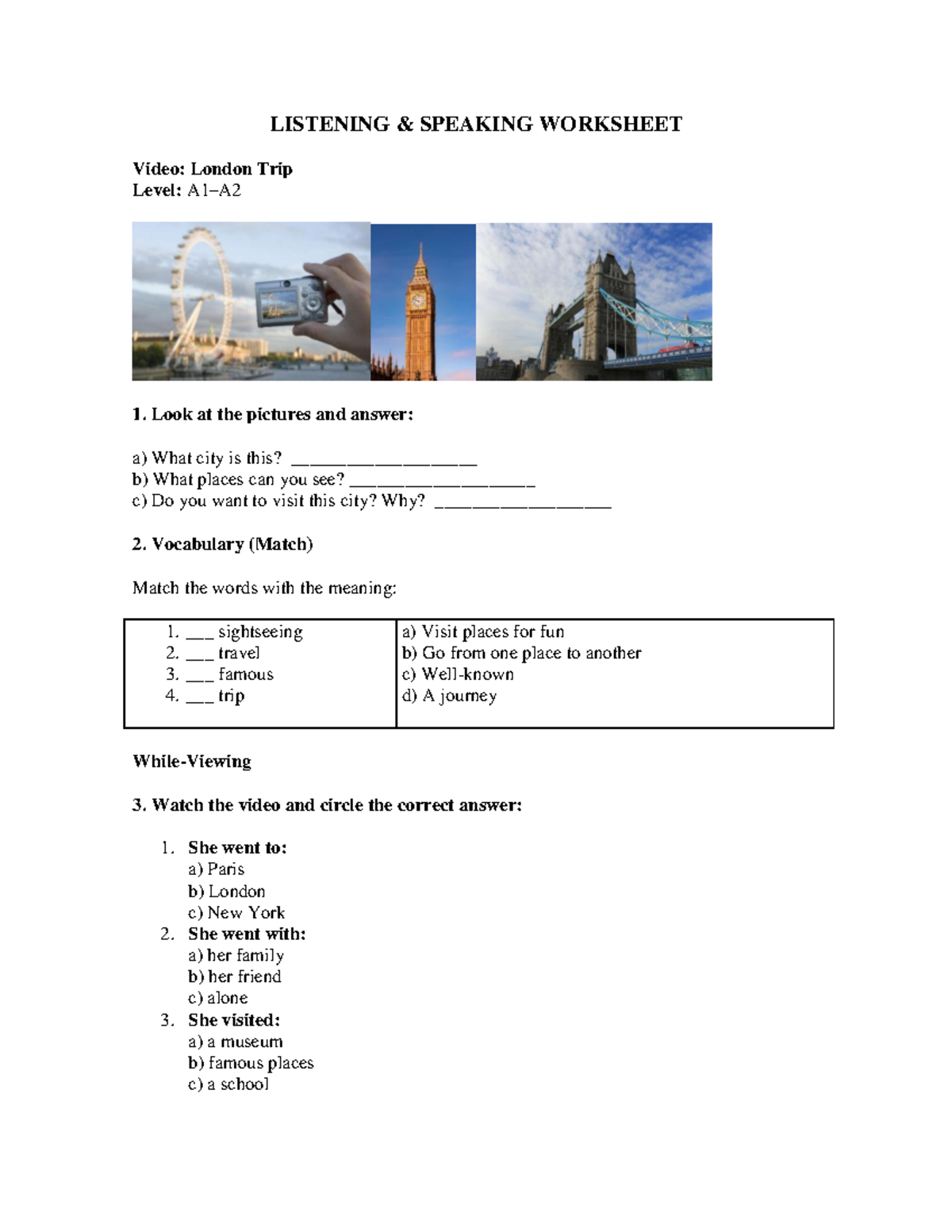 LISTENING & SPEAKING WORKSHEET: London Trip Level 1 - Studocu