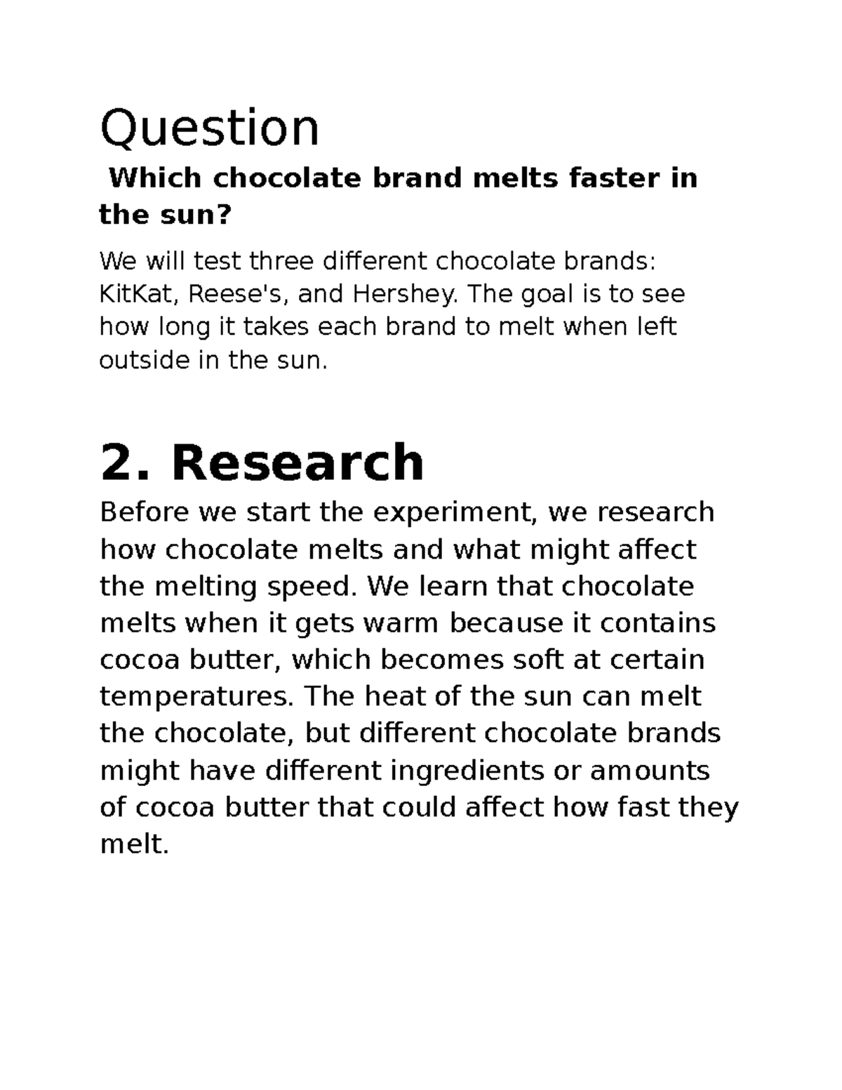 Science experiment - Question Which chocolate brand melts faster in the ...