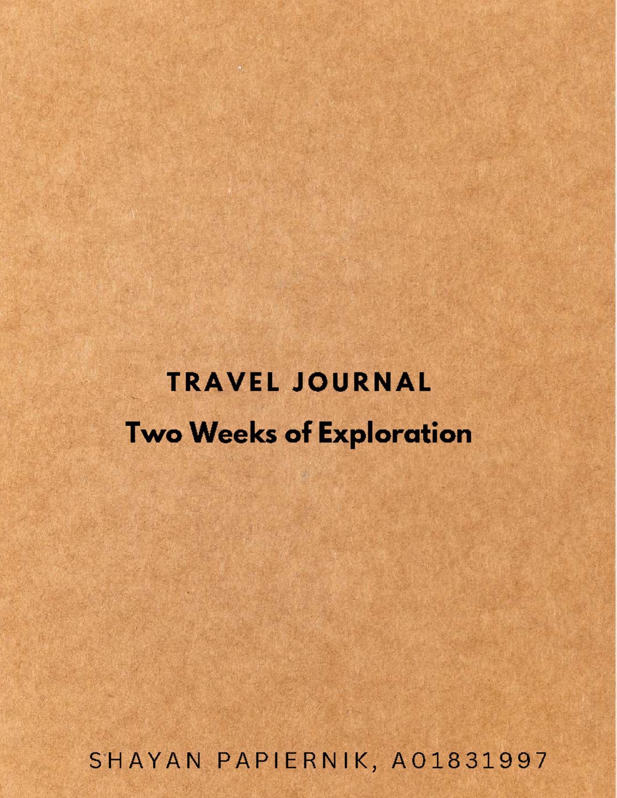 A01831997 Travel Journal: Two Weeks of Exploration Insights - Studocu