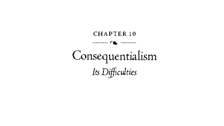 Chapter 10: Consequentialism and Its Challenges in Ethics - Studocu