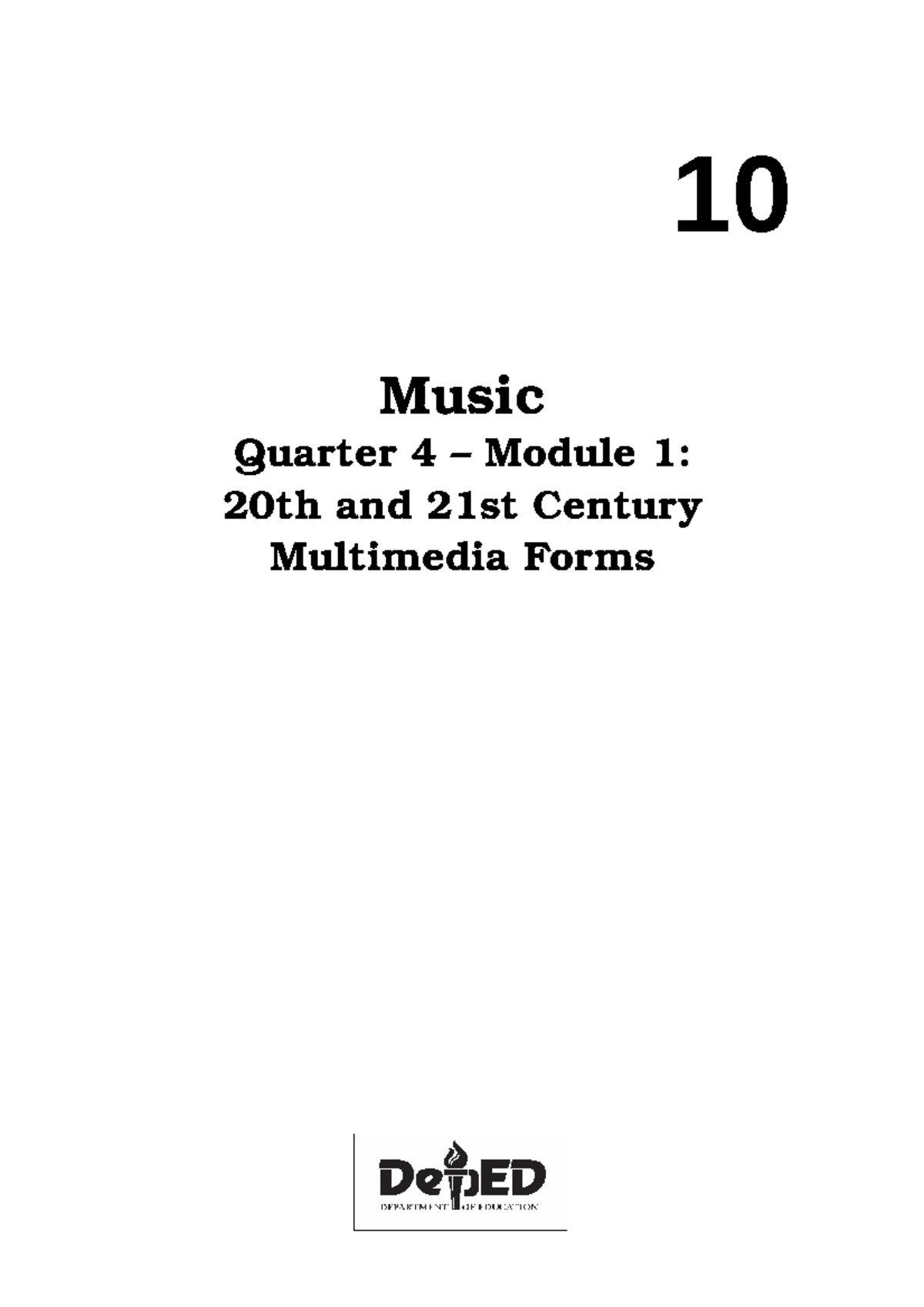 Music 10 Q4 Module 1: Philippine Opera & 21st Century Multimedia Forms ...