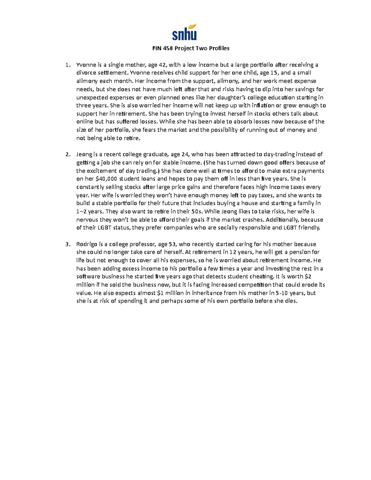 FIN 450 Project Two Milestones: Profiles of Yvonne, Jeong, and Rodrigo ...