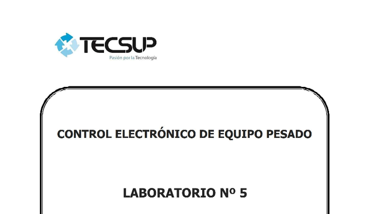 TECSUP Laboratorio 05: Control Electrónico de Equipo Pesado - Studocu