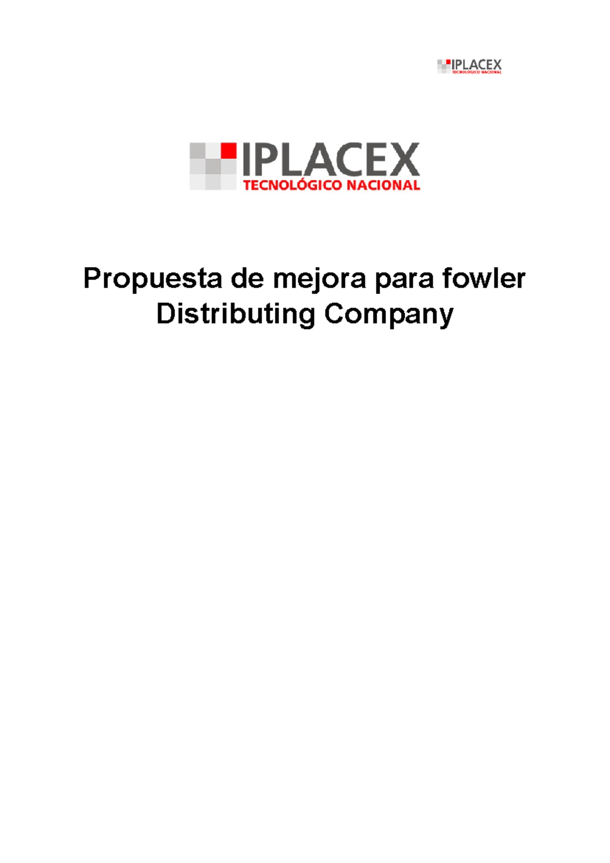 Propuesta de Mejora en Distribución: Fowler 300-CED-3EVAS 2024-3B - Studocu