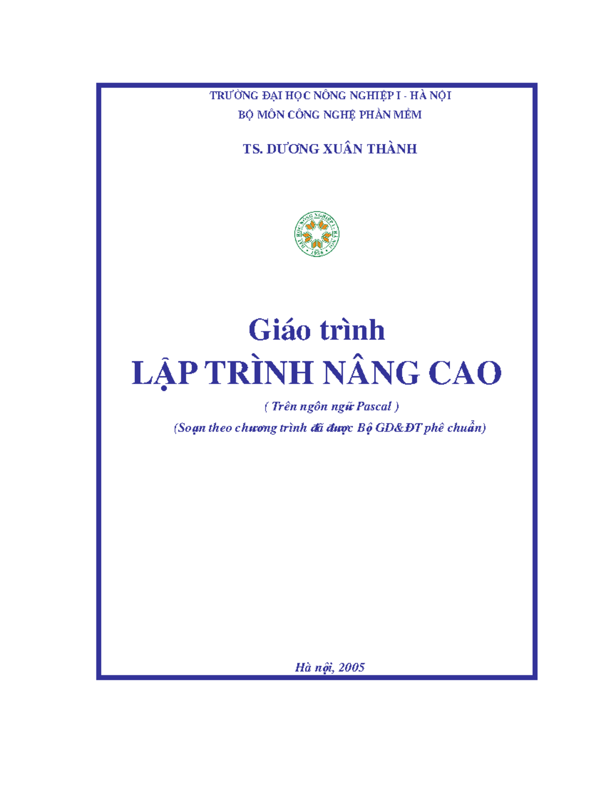 Giáo trình Pascal Nâng cao - TRƯ NG ð I H C NÔNG NGHI P I - HÀ N I B ...