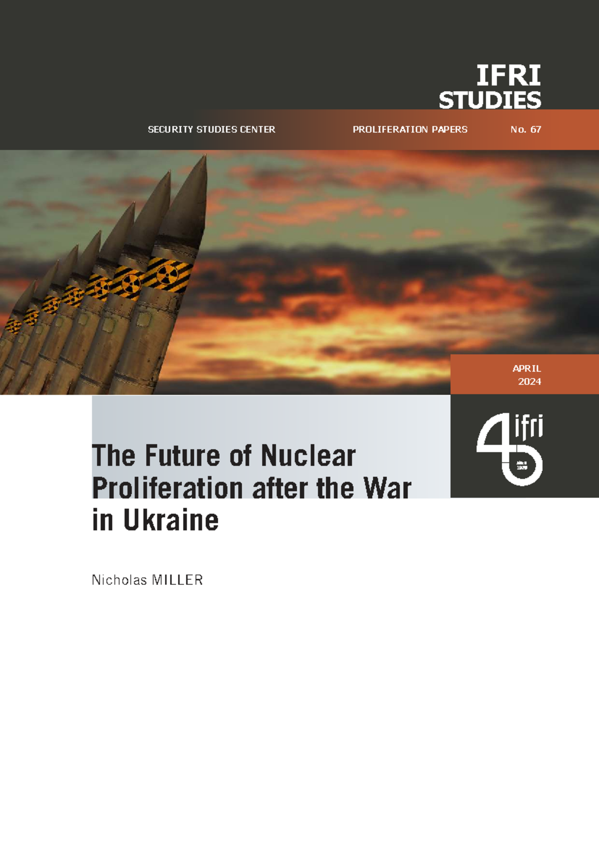 IFRI SECURITY STUDIES CENTER PROLIFERATION PAPERS No. 67: Future of ...