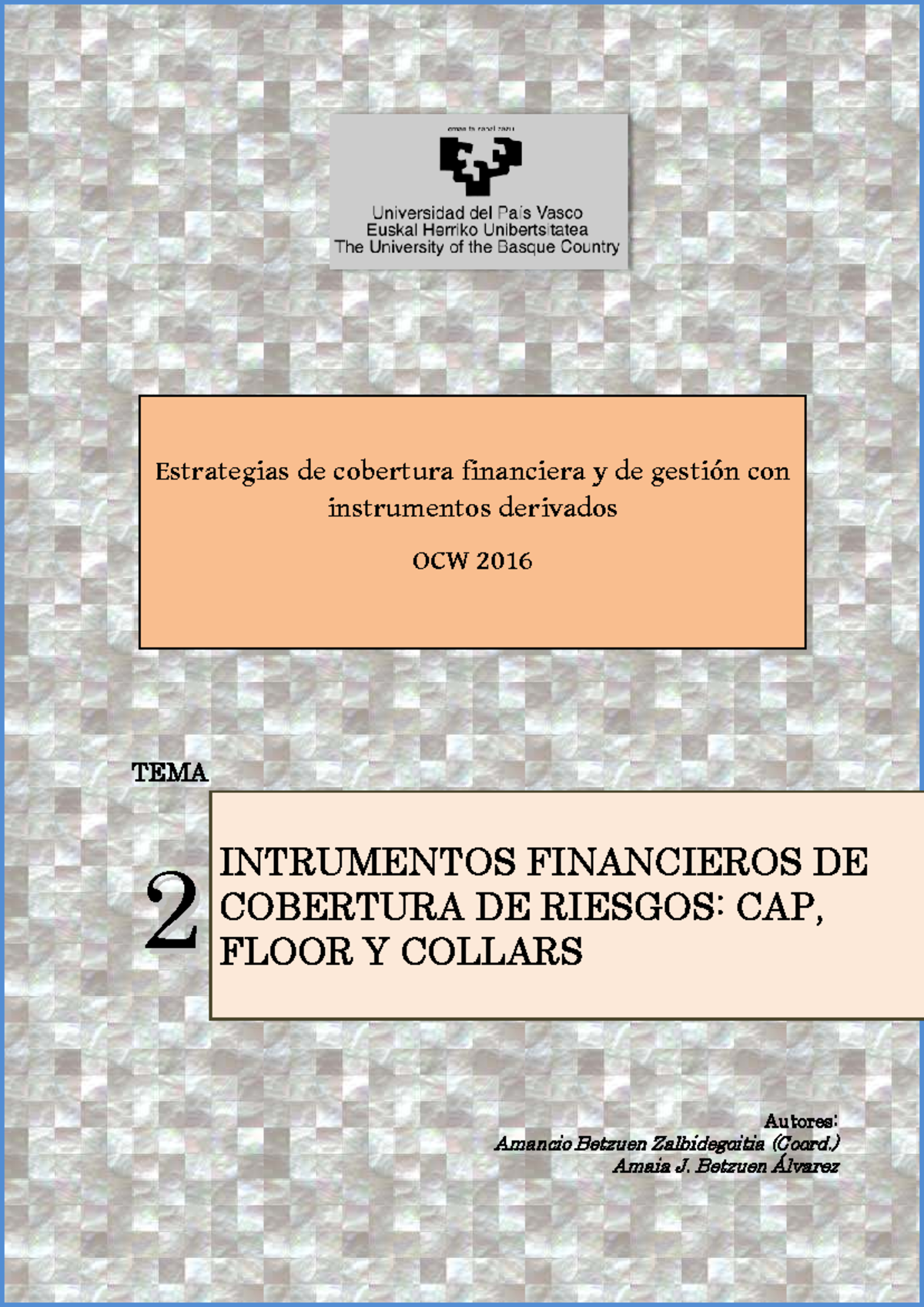 Estrategias de Cobertura Financiera: Cap, Floor y Collar OCW 2016 - Studocu