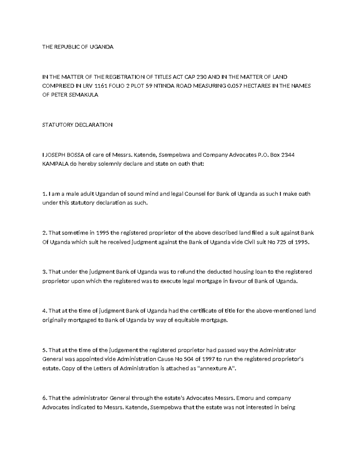 Statutory declaration of land - THE REPUBLIC OF UGANDA IN THE MATTER OF THE REGISTRATION OF ...