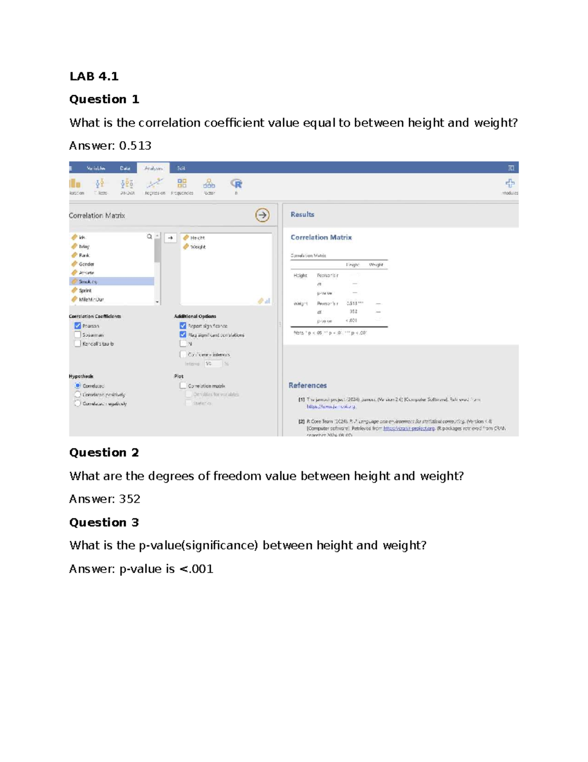 LAB # 4 - Lab Assignment - HSS2381 - LAB 4. Question 1 What is the correlation coefficient value ...