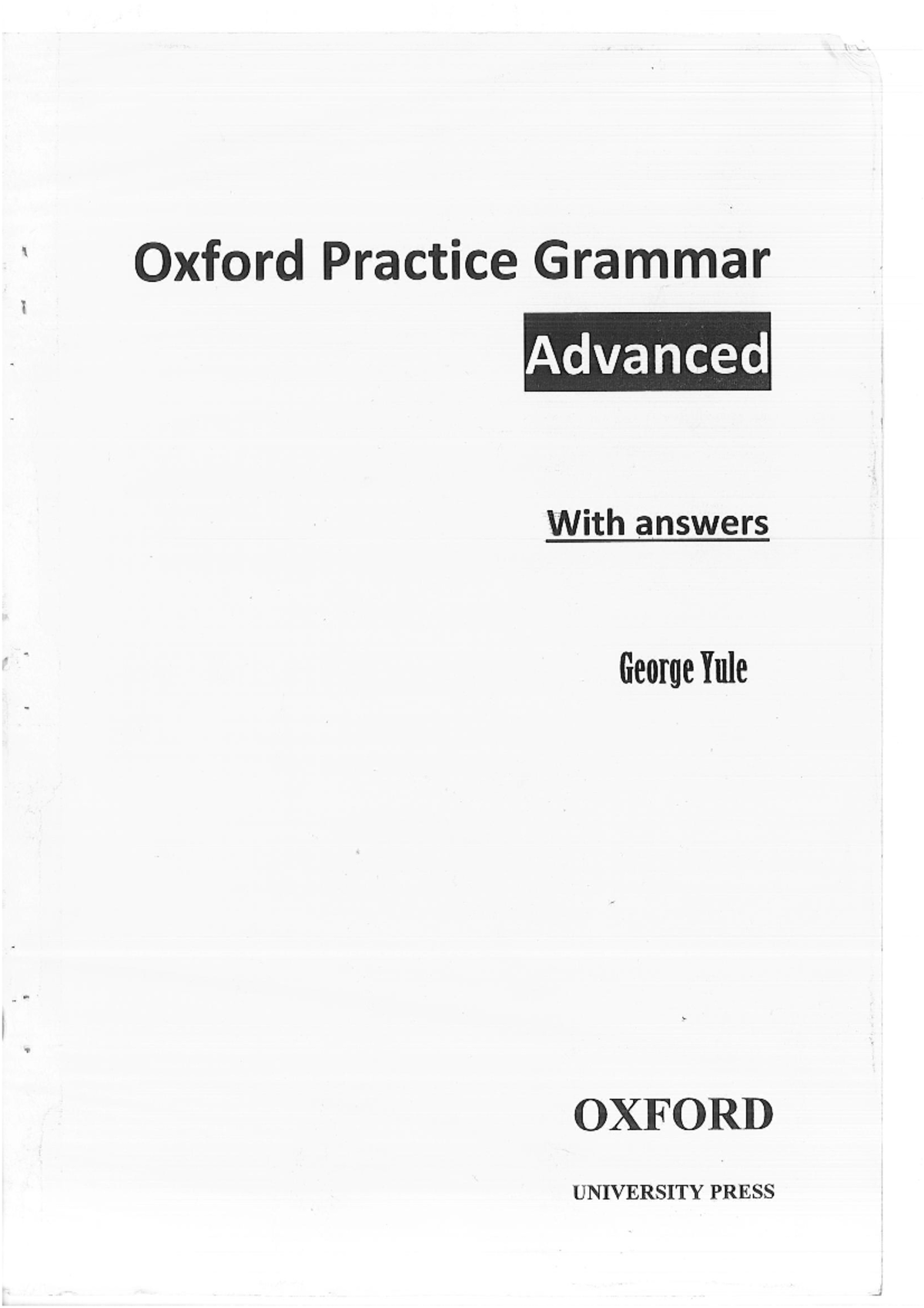 Oxford Practice Grammar: Advanced Level with Answers by George Yule ...