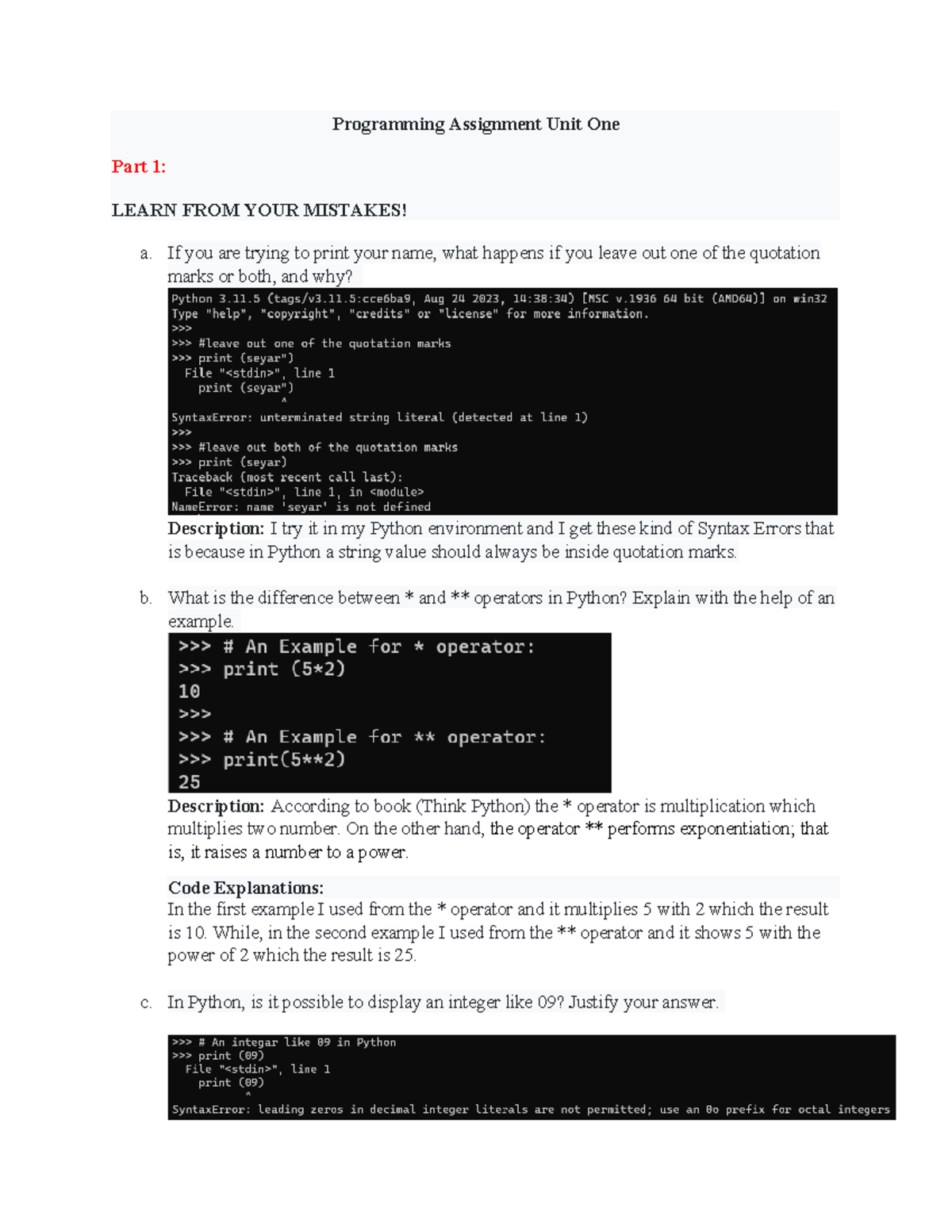 Programming Assignment Unit 1 - If you are trying to print your name, what happens if you leave ...