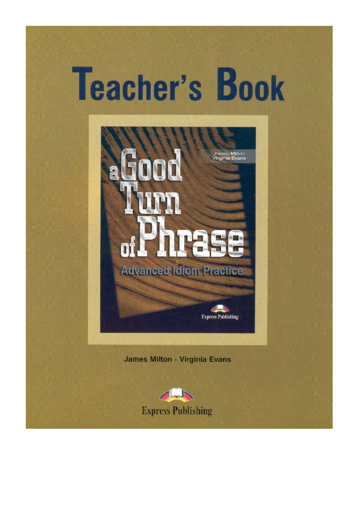 A Good Turn of Phrase: Idioms and Expressions (Units 1-13) - Studocu