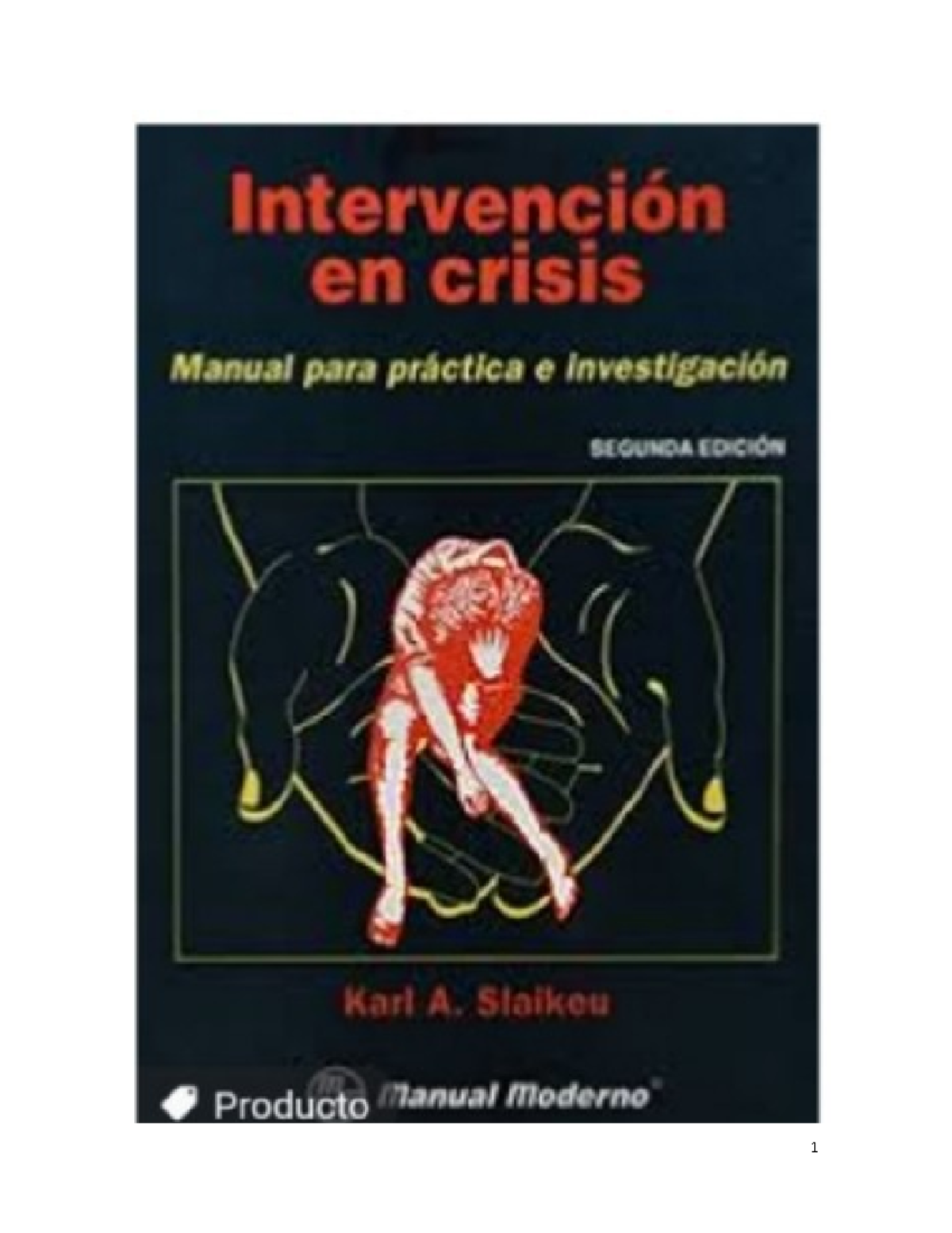 Intervención En Crisis Teoría Y Práctica De Slaikeu Resumen