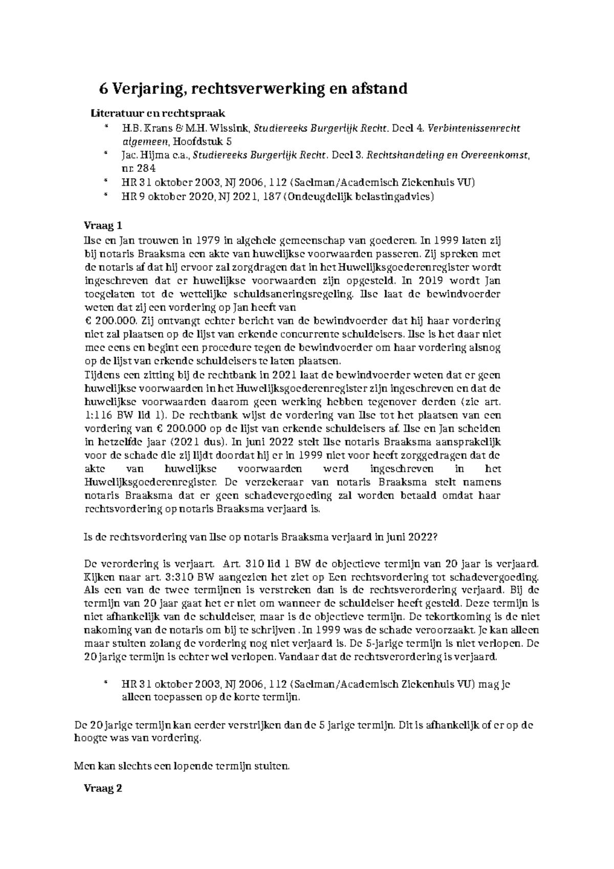 6 Verjaring, Rechtsverwerking en Aansprakelijkheid Notaris: Analyse - Studeersnel
