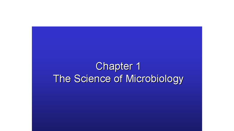 Chapter 1: The Science of Microbiology (BIO 101) - Overview of ...