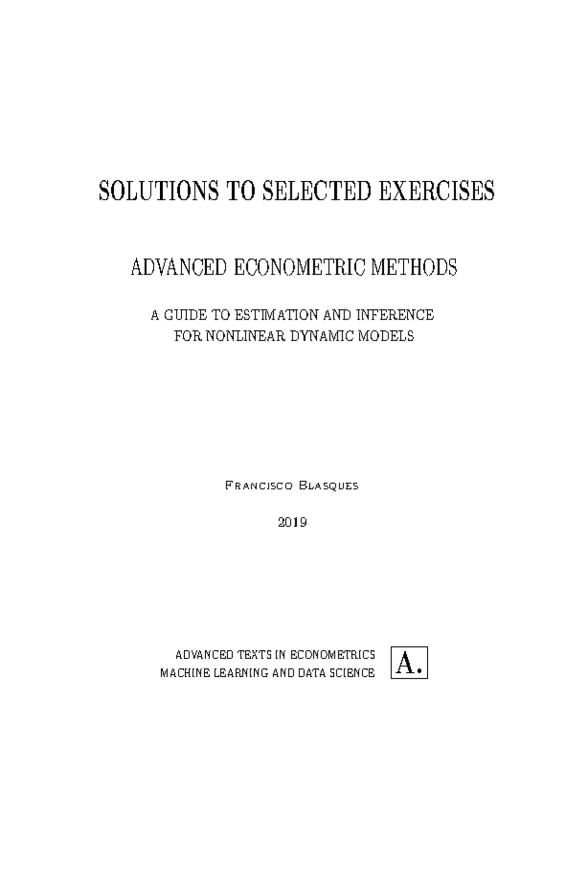 Advanced Econometric Methods Solutions Manual for Estimation & Inference - Studeersnel