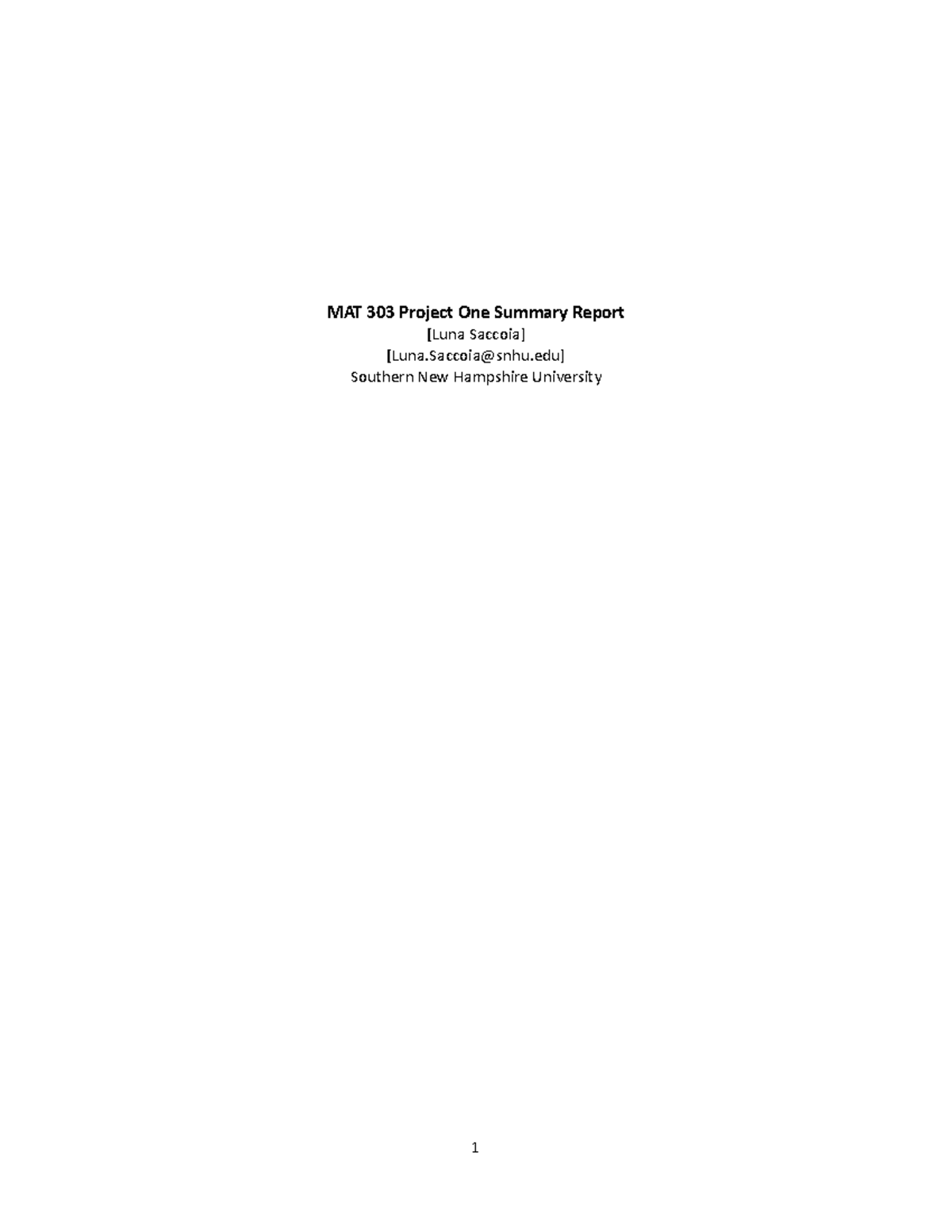 MAT 303 Project One Summary Report (DONE) - MAT 303 Project One Summary Report [Luna Saccoia ...
